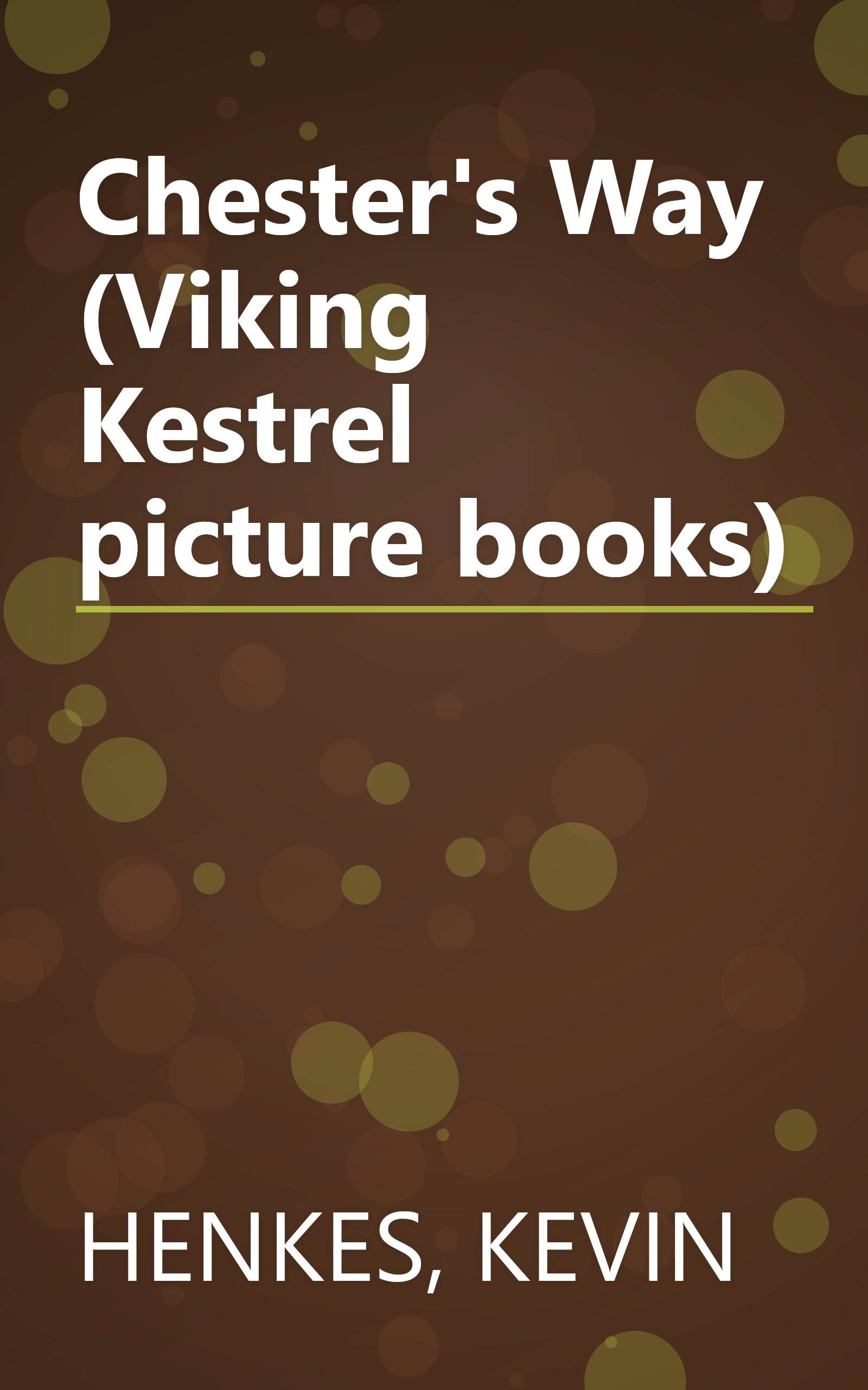 Chester's Way (Viking Kestrel picture books) book cover