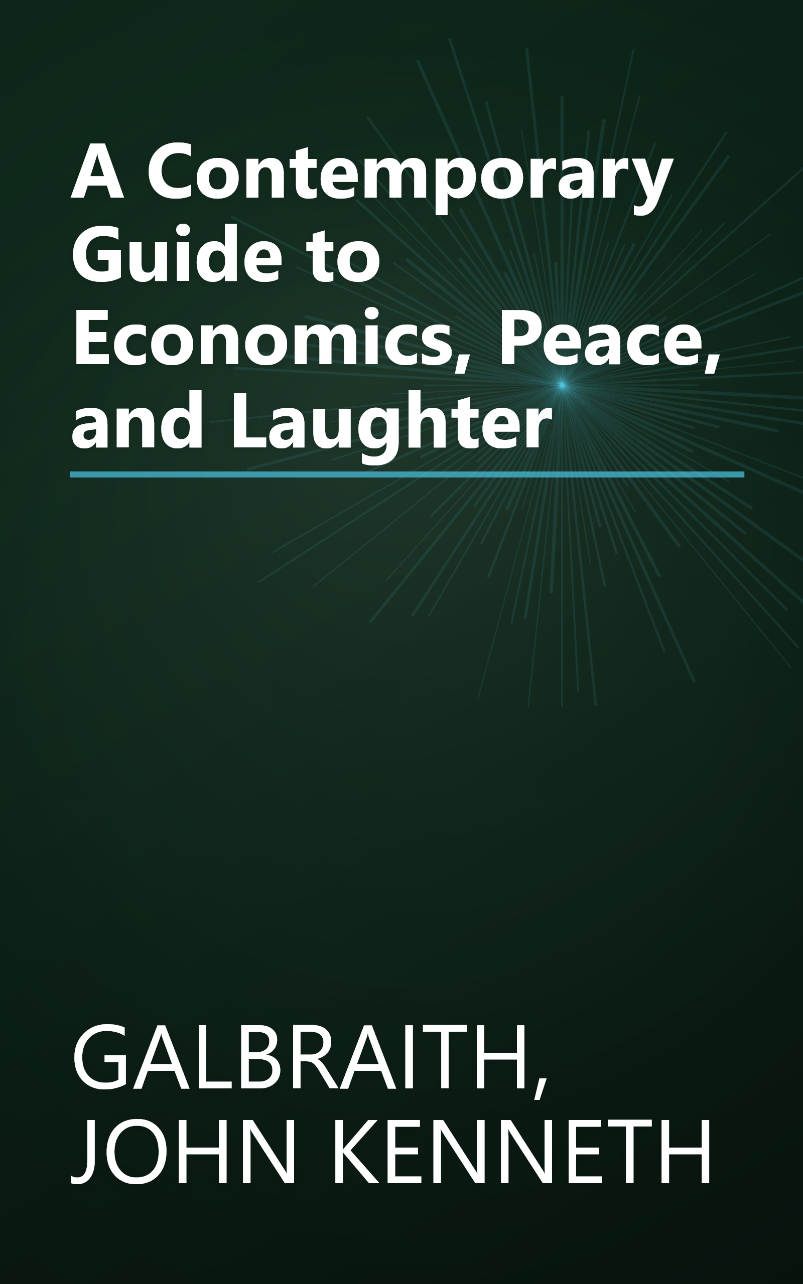 A Contemporary Guide to Economics, Peace, and Laughter book cover