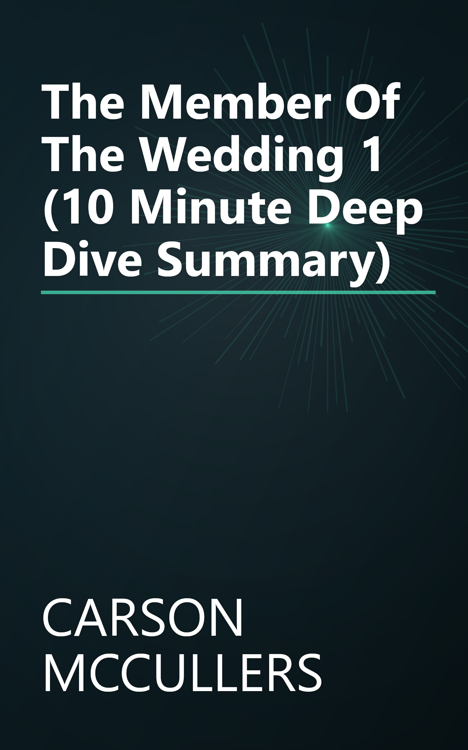 The Member Of The Wedding 1 (10 Minute   Deep Dive Summary) book cover