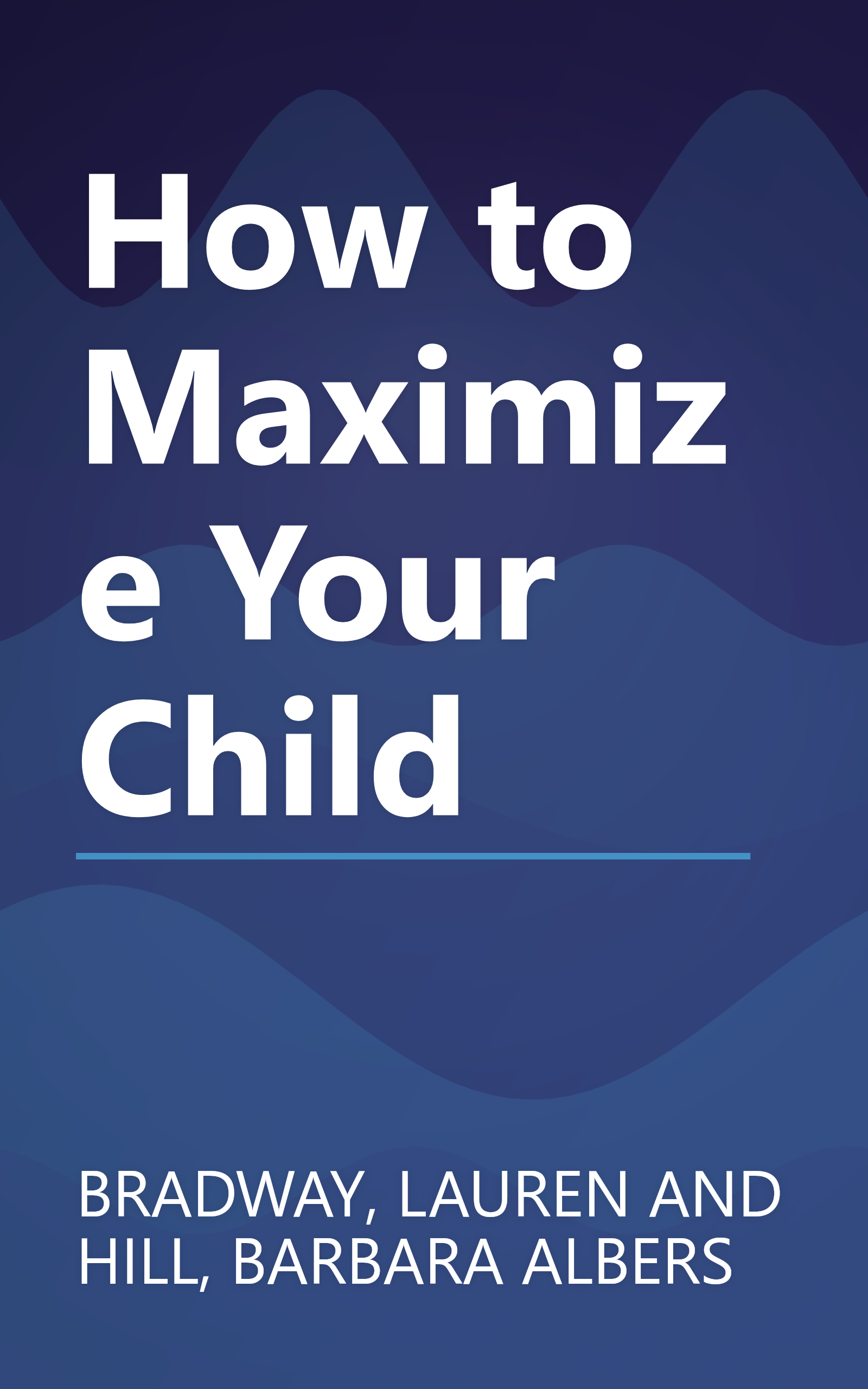 How to Maximize Your Child book cover