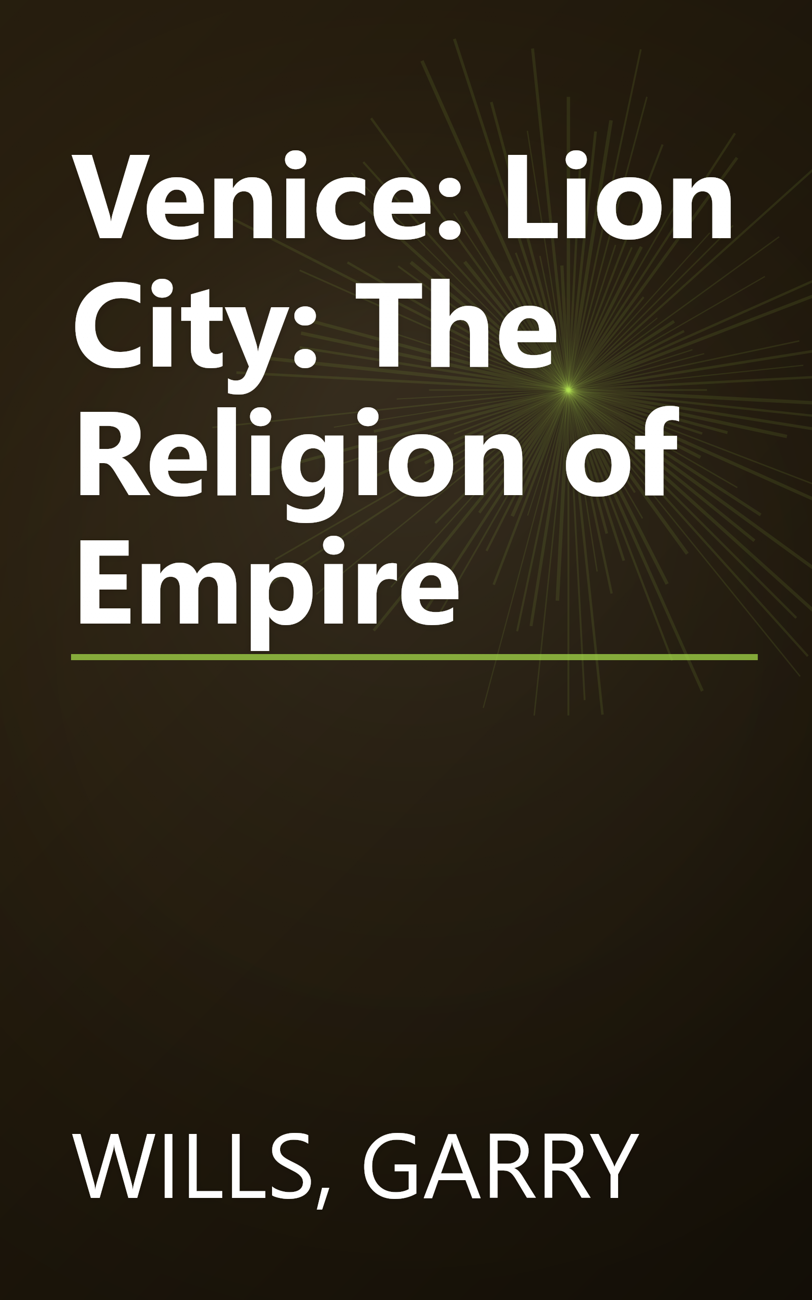Venice: Lion City: The Religion of Empire book cover