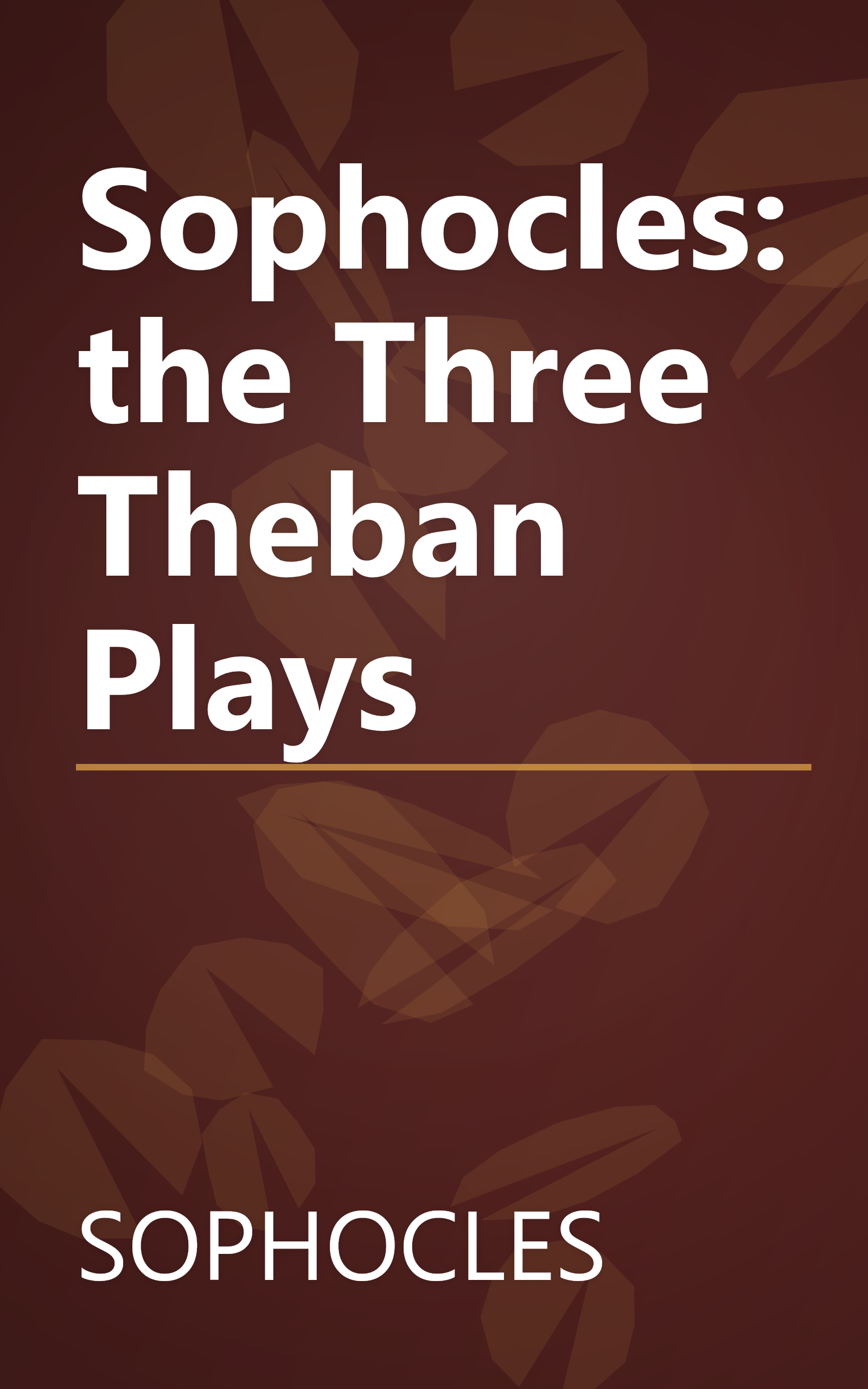 Sophocles: the Three Theban Plays book cover