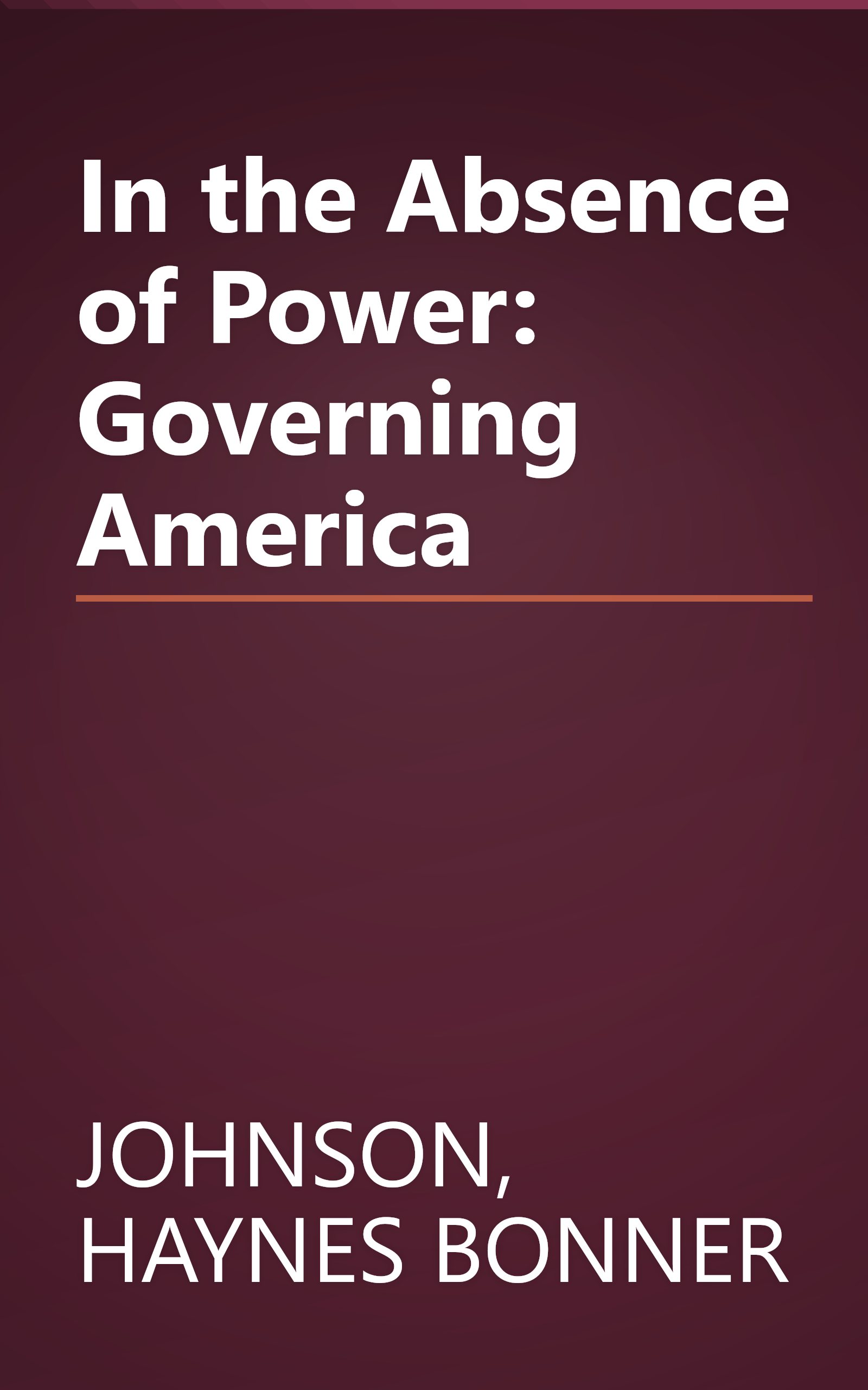 In the Absence of Power: Governing America book cover