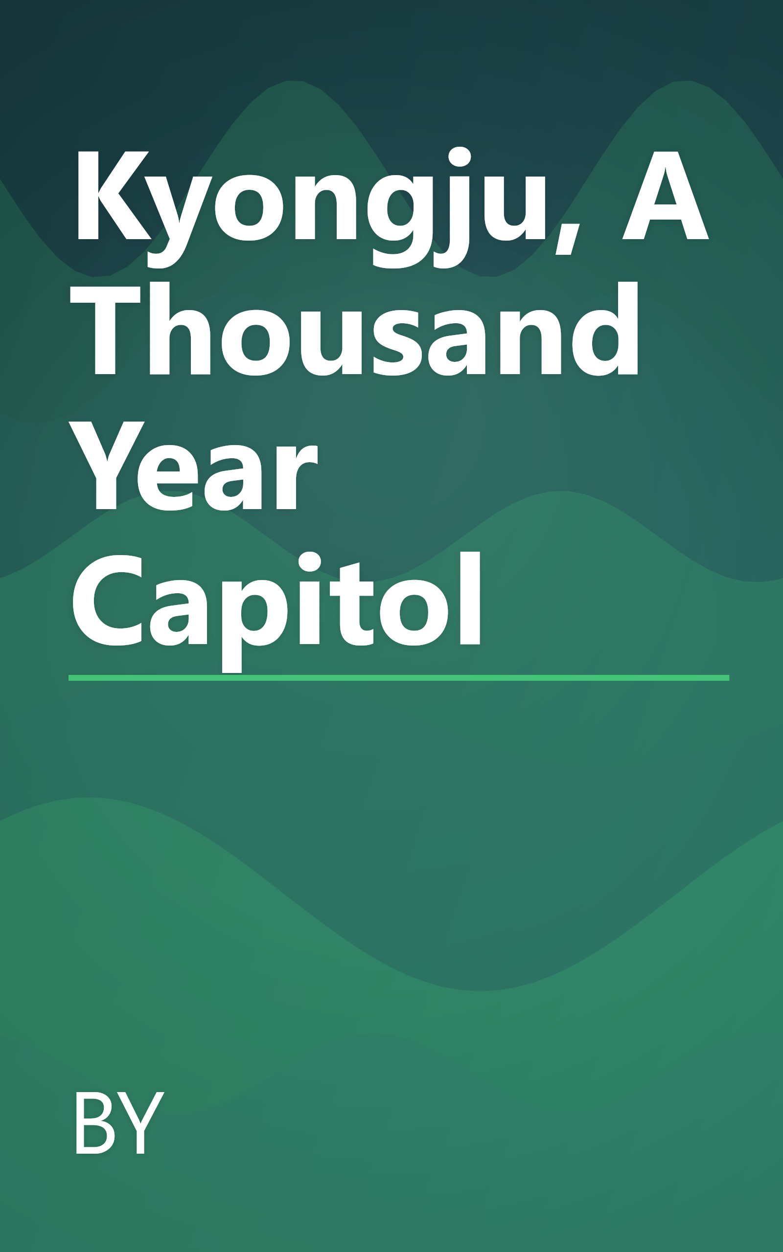 Kyongju, A Thousand Year Capitol book cover