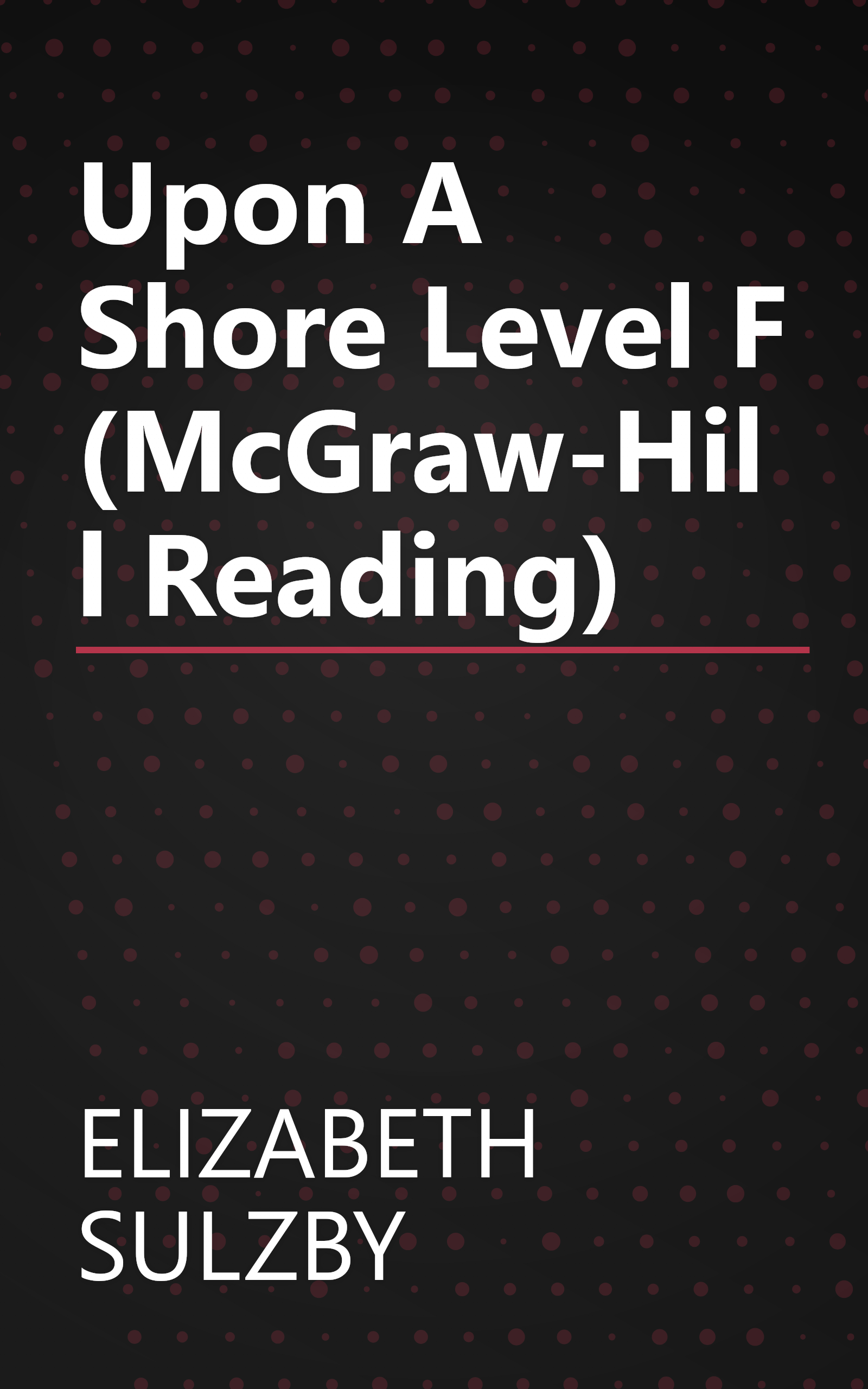 Upon A Shore Level F (McGraw-Hill Reading) book cover