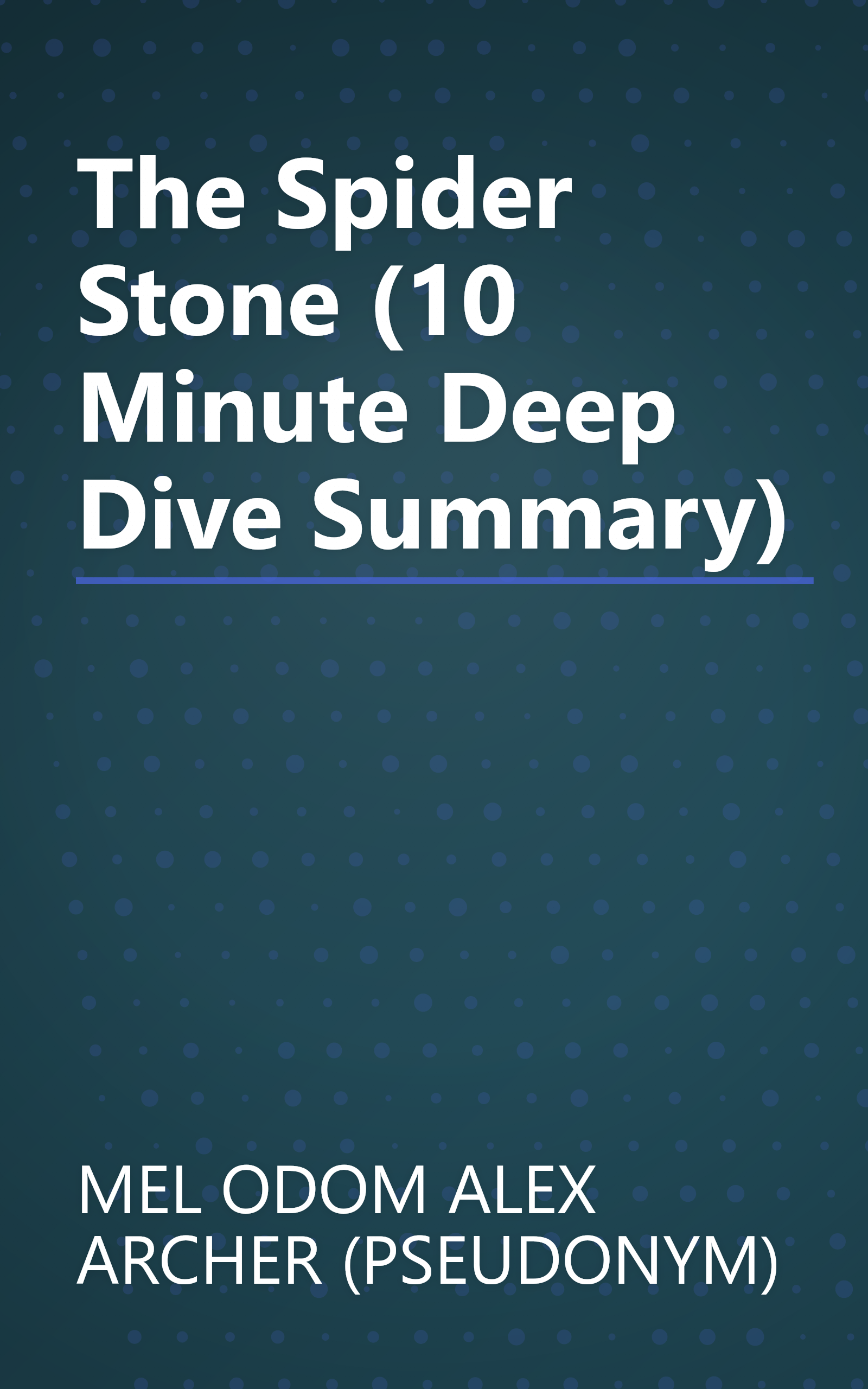 The Spider Stone (10 Minute   Deep Dive Summary) book cover