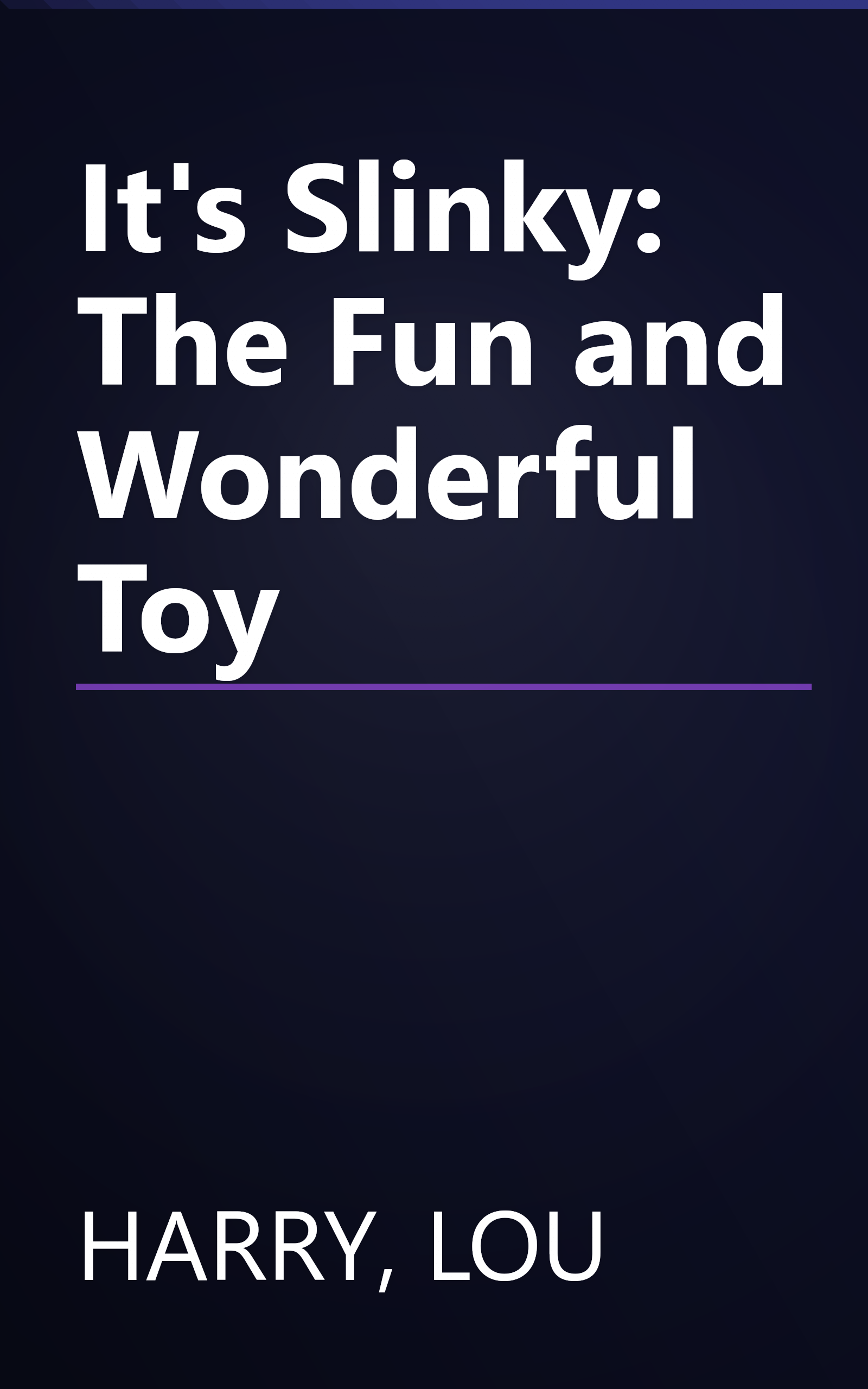 It's Slinky: The Fun and Wonderful Toy book cover