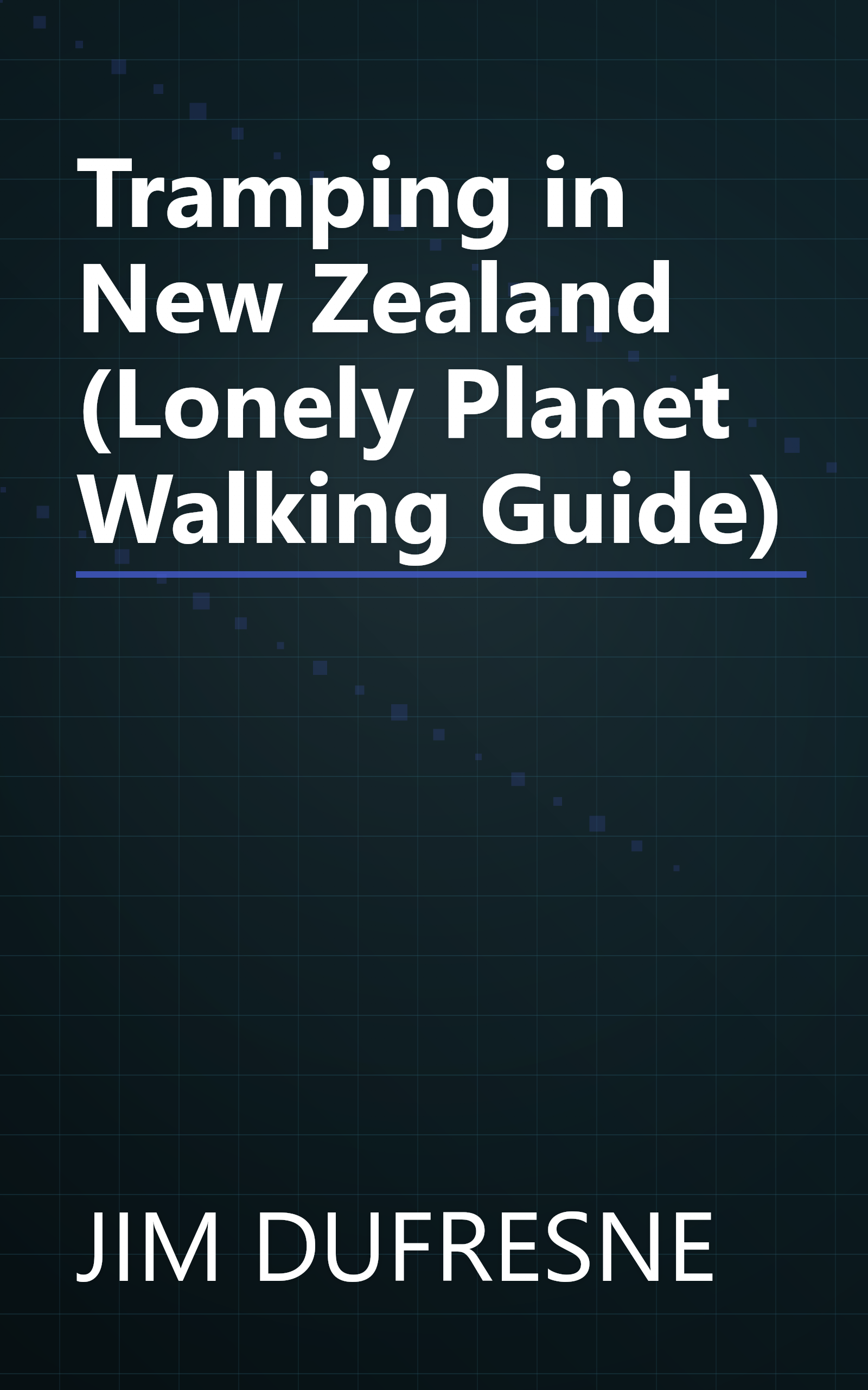 Tramping in New Zealand (Lonely Planet Walking Guide) book cover
