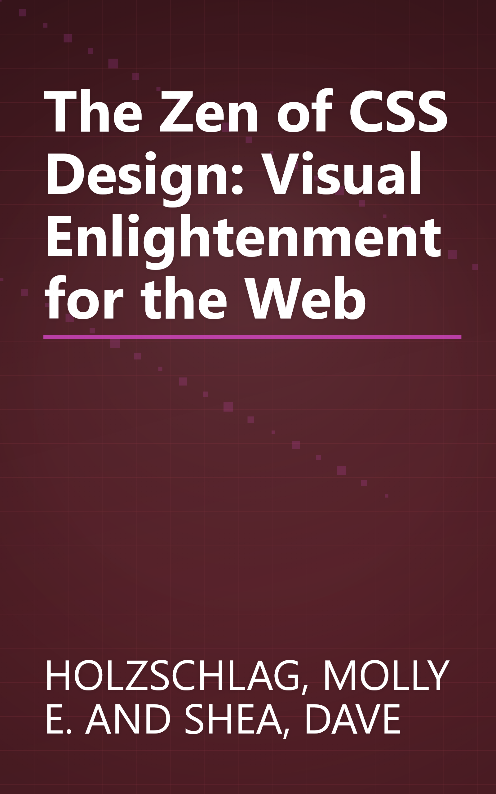 The Zen of CSS Design: Visual Enlightenment for the Web book cover