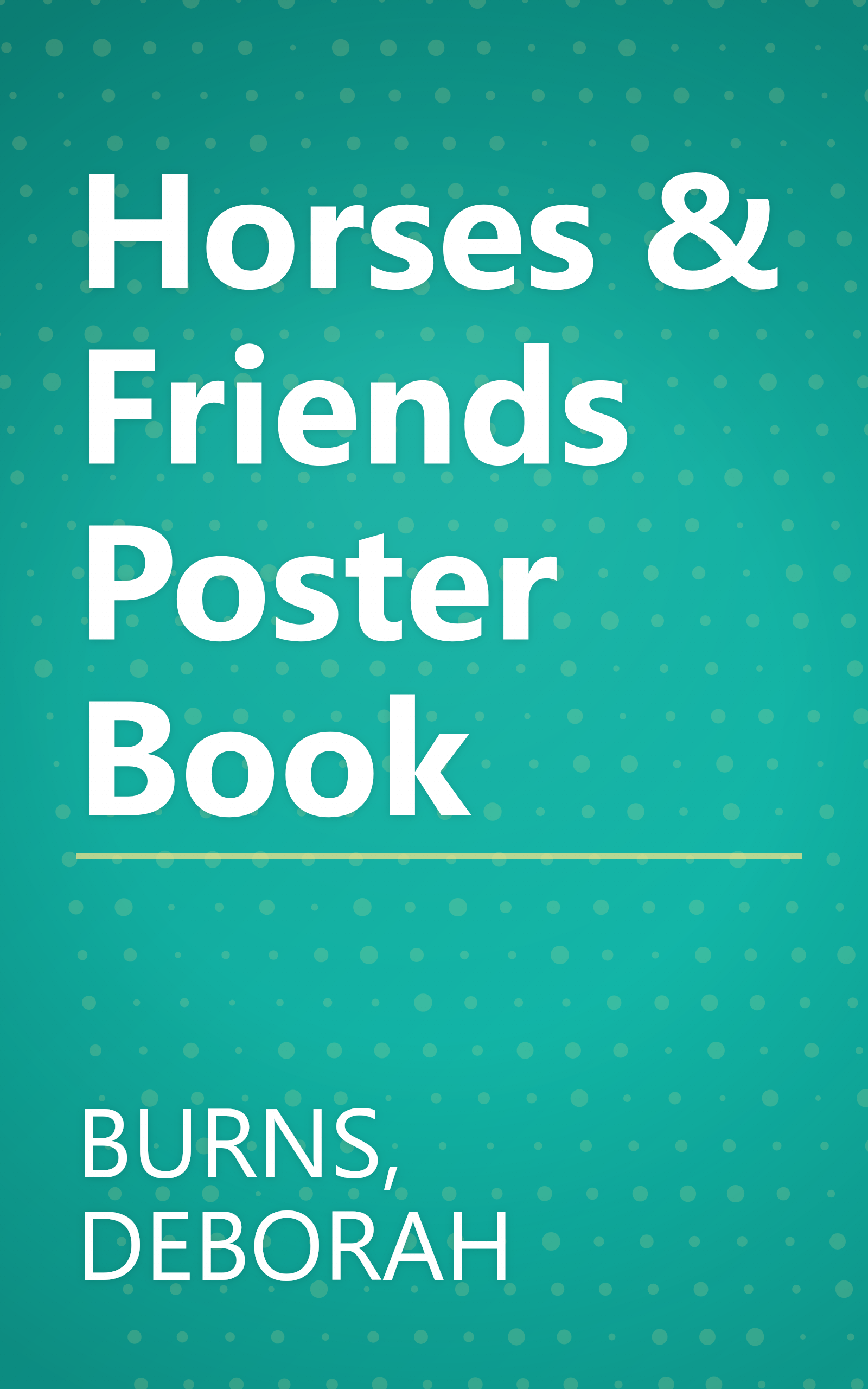Horses & Friends Poster Book book cover