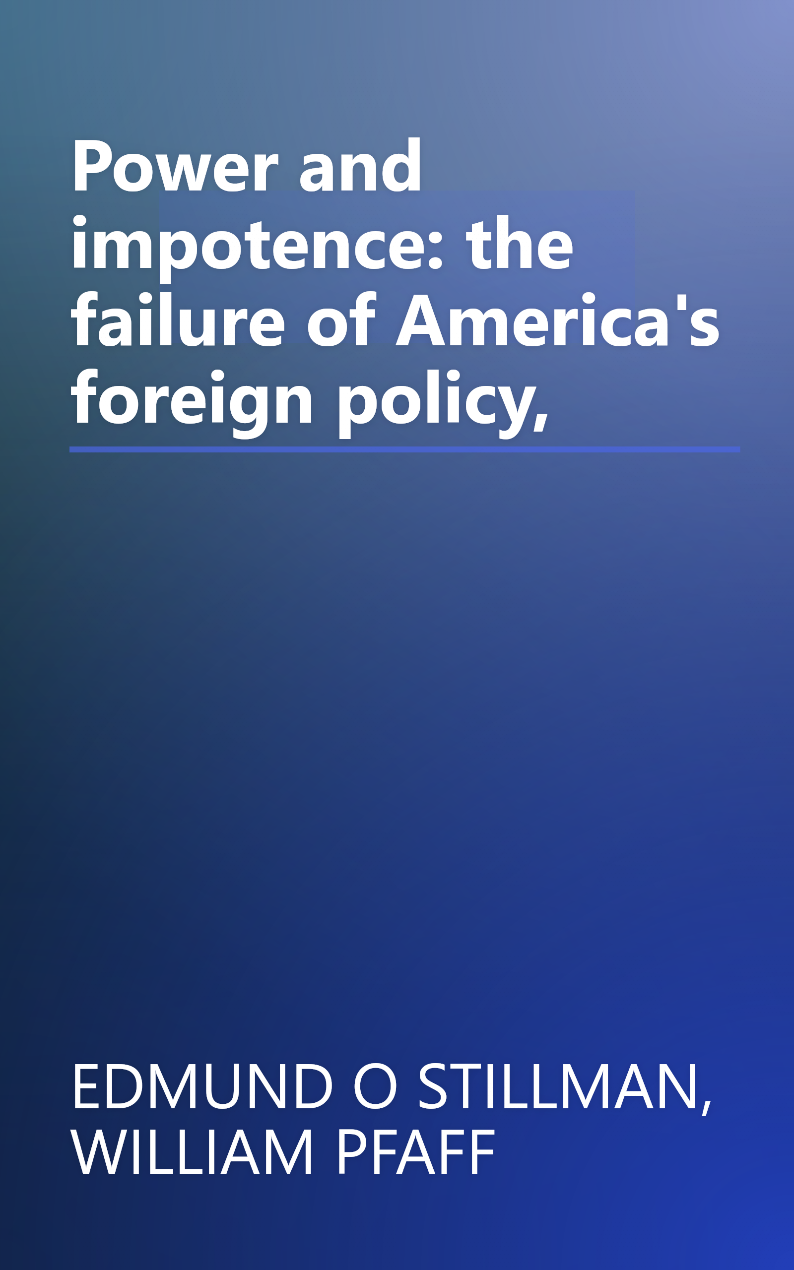 Power and impotence: the failure of America's foreign policy, book cover