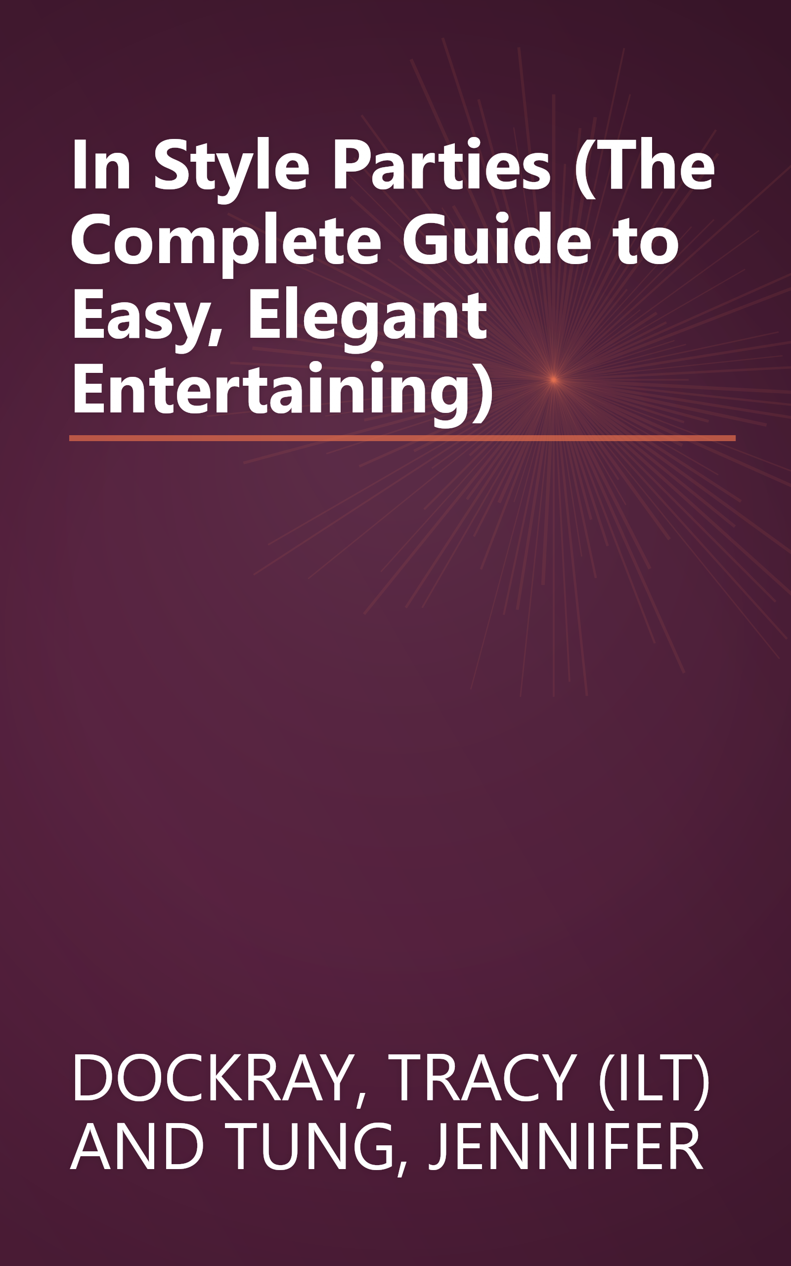 In Style Parties (The Complete Guide to Easy, Elegant Entertaining) book cover