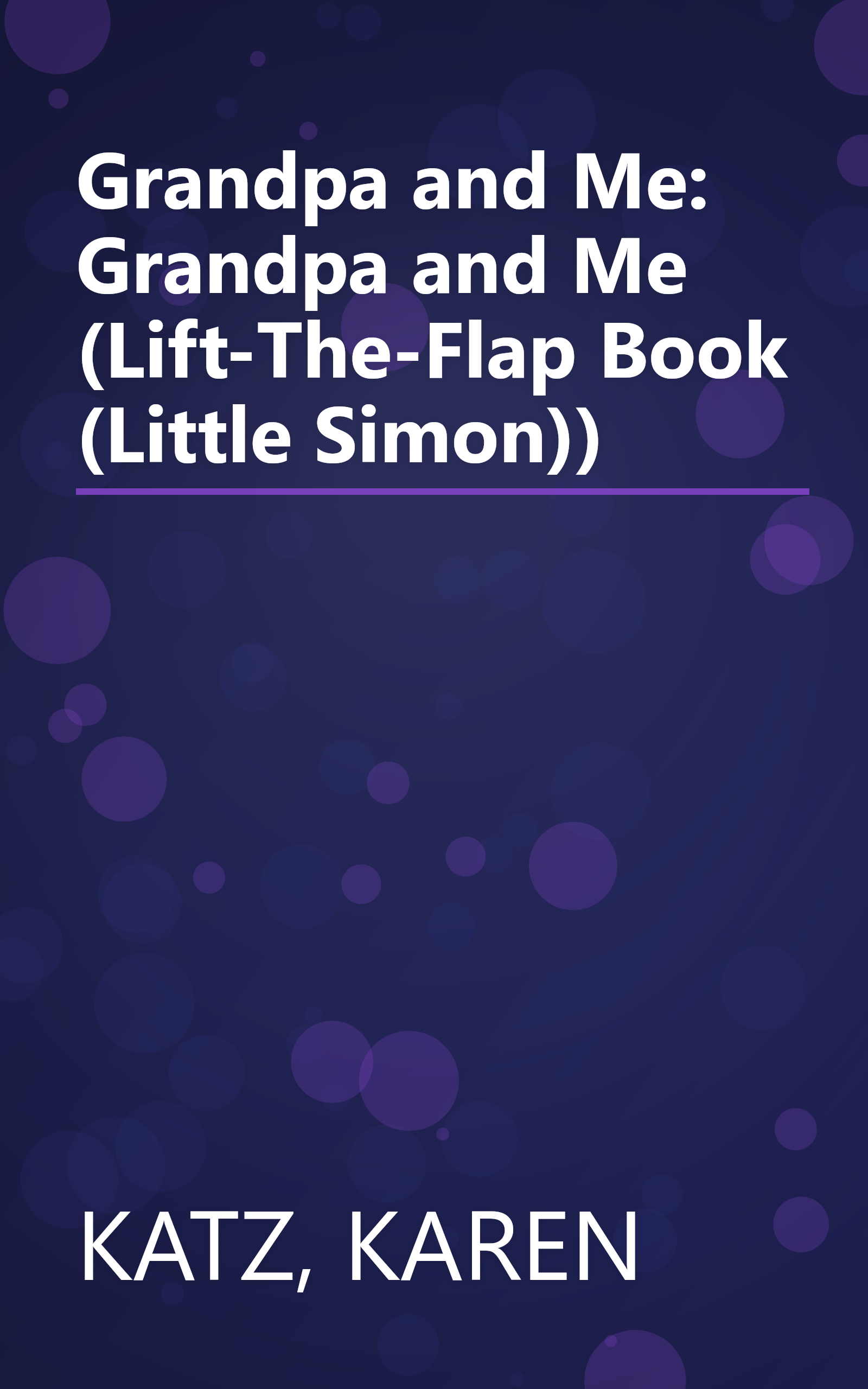 Grandpa and Me: Grandpa and Me (Lift-The-Flap Book (Little Simon)) book cover