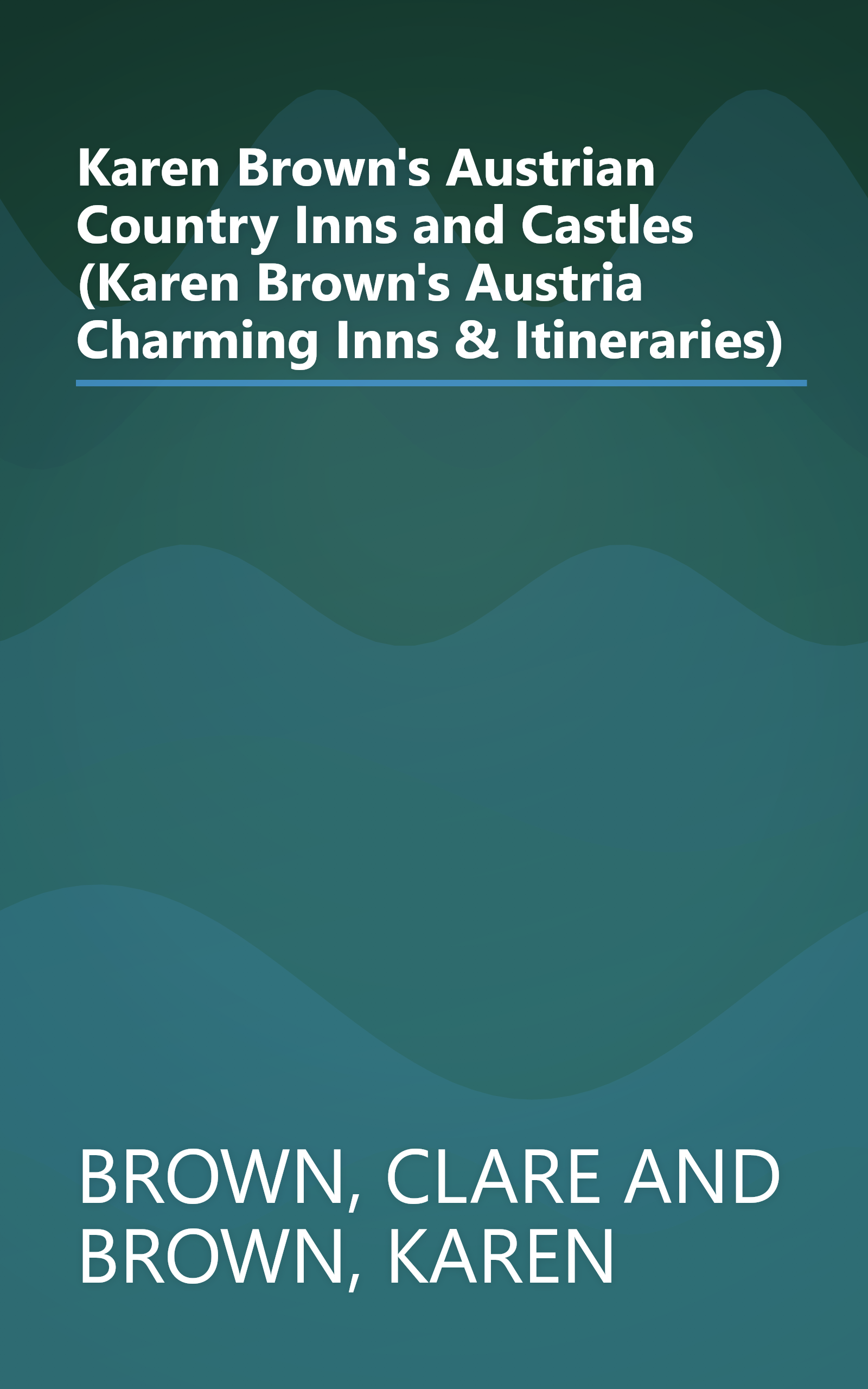 Karen Brown's Austrian Country Inns and Castles (Karen Brown's Austria Charming Inns & Itineraries) book cover