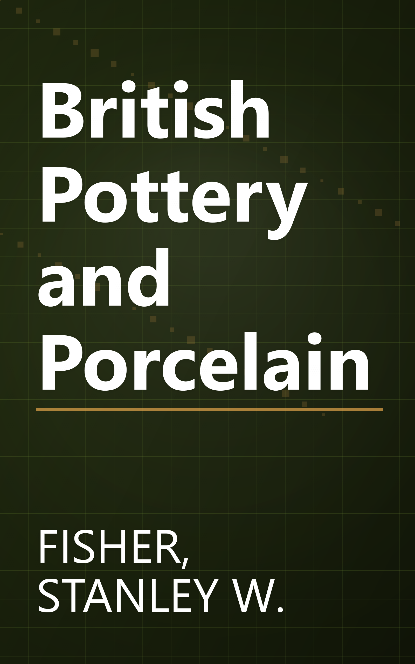 British Pottery and Porcelain book cover
