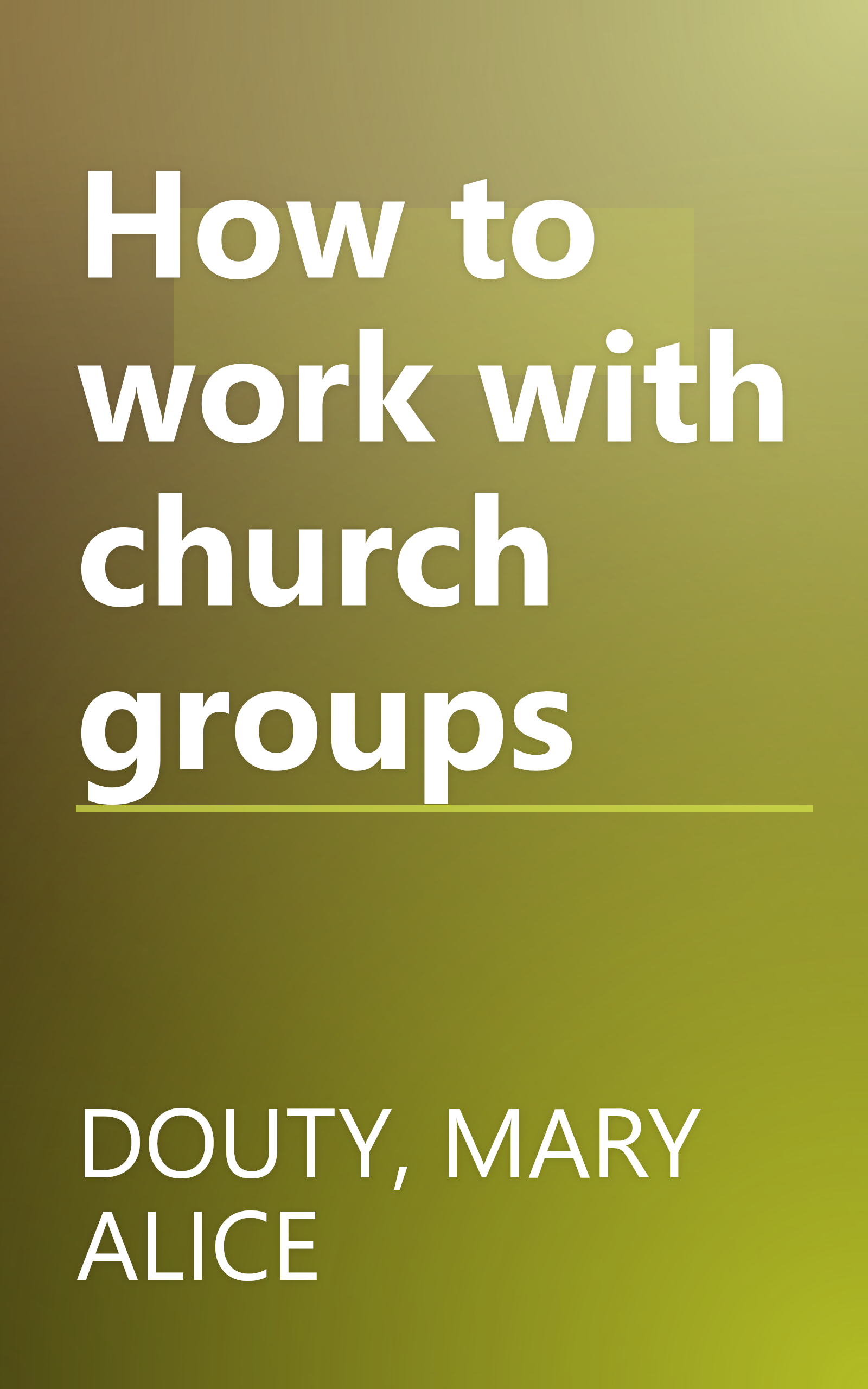 How to work with church groups book cover