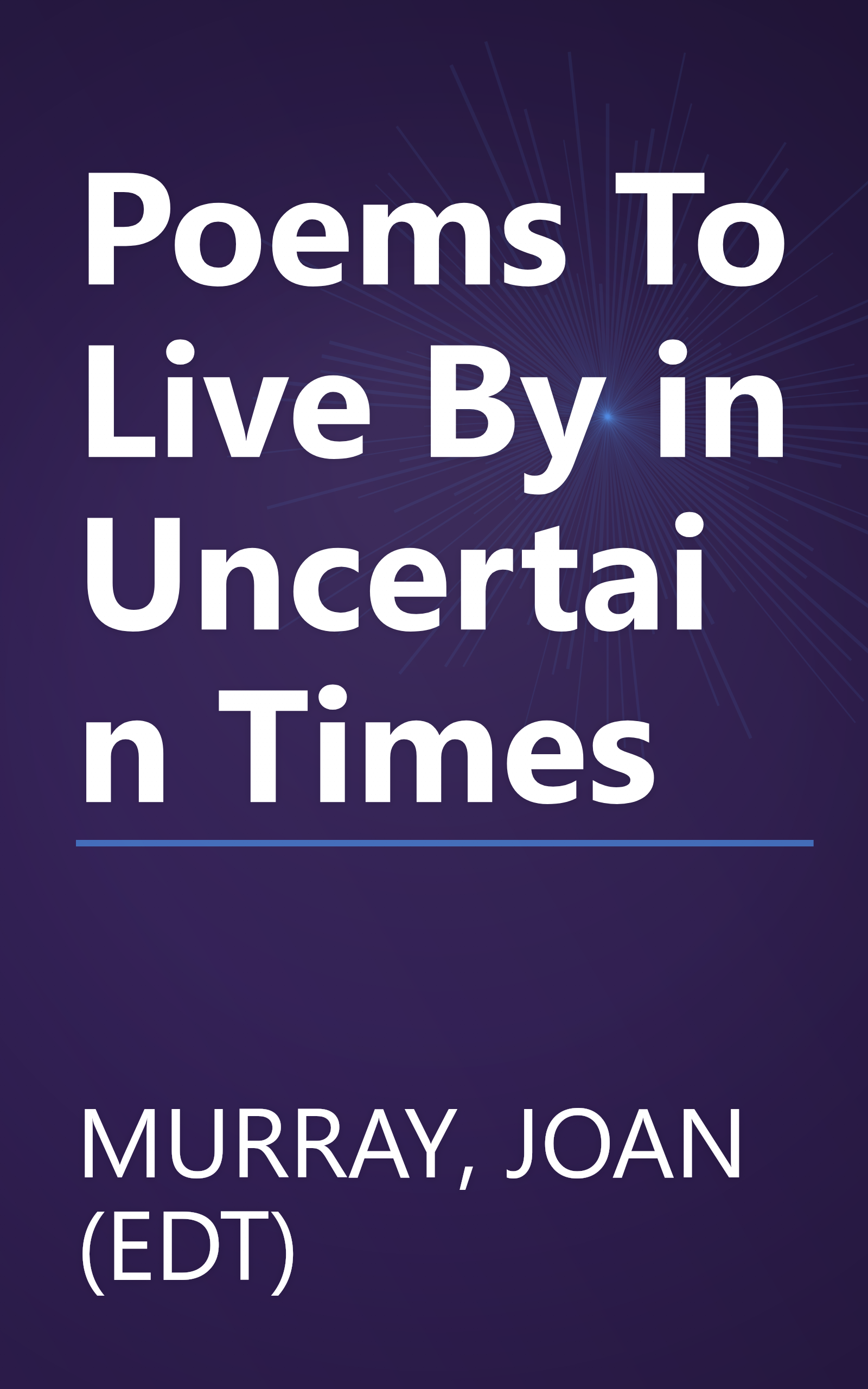 Poems To Live By in Uncertain Times book cover