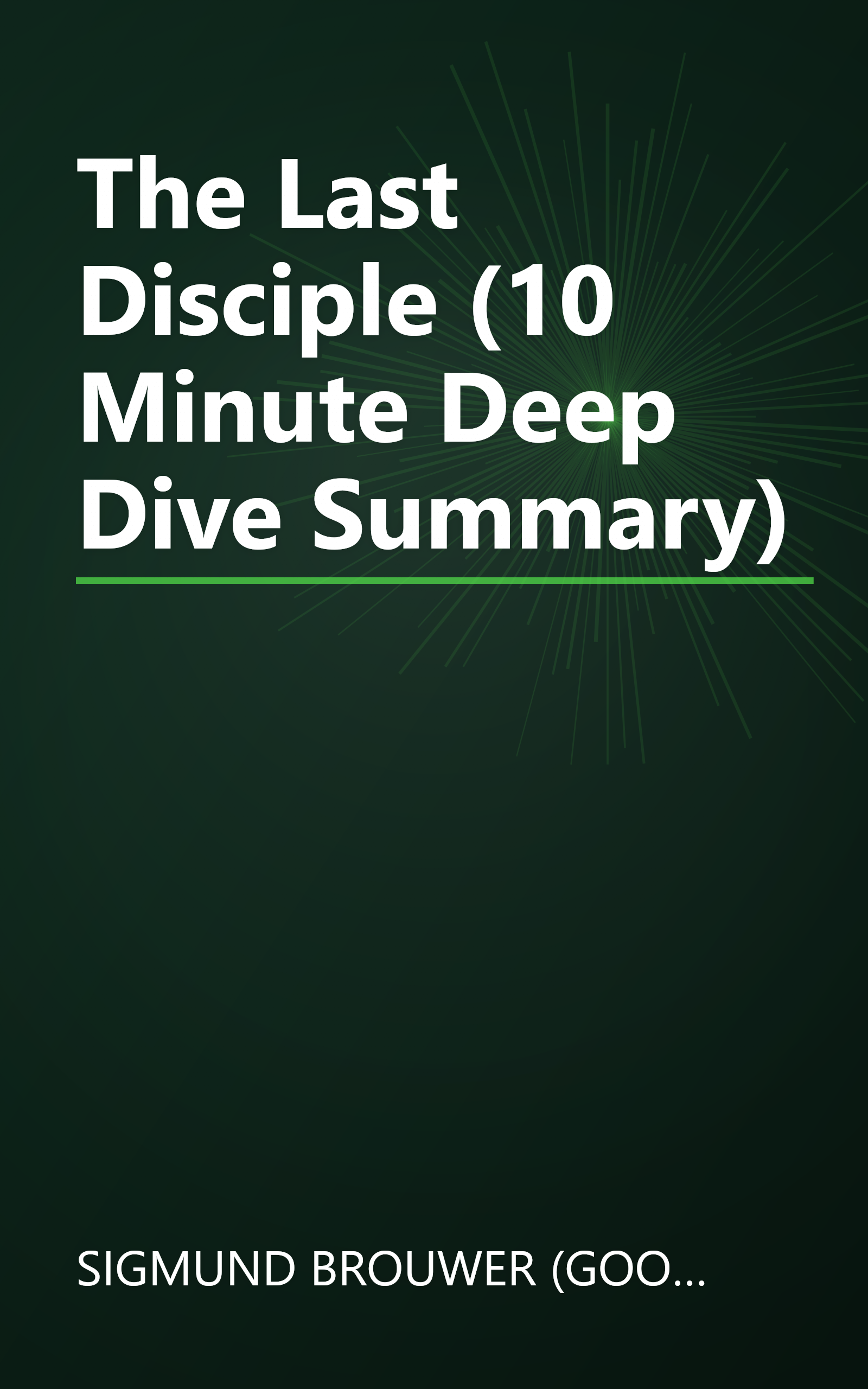 The Last Disciple (10 Minute   Deep Dive Summary) book cover