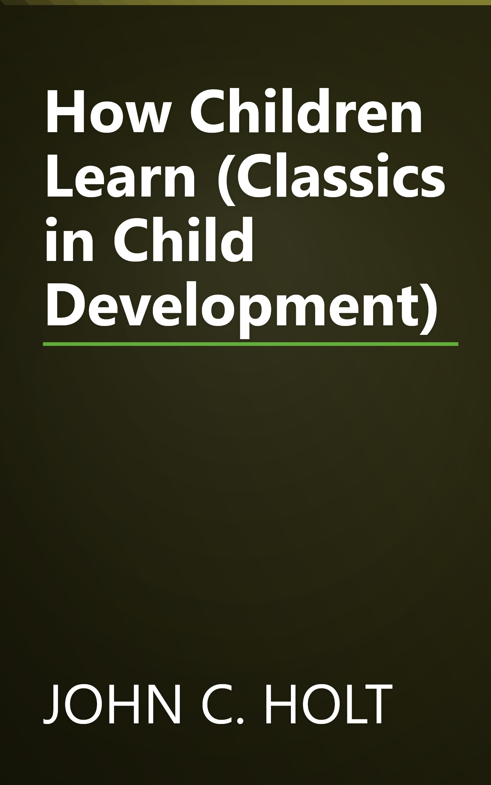 How Children Learn (Classics in Child Development) book cover