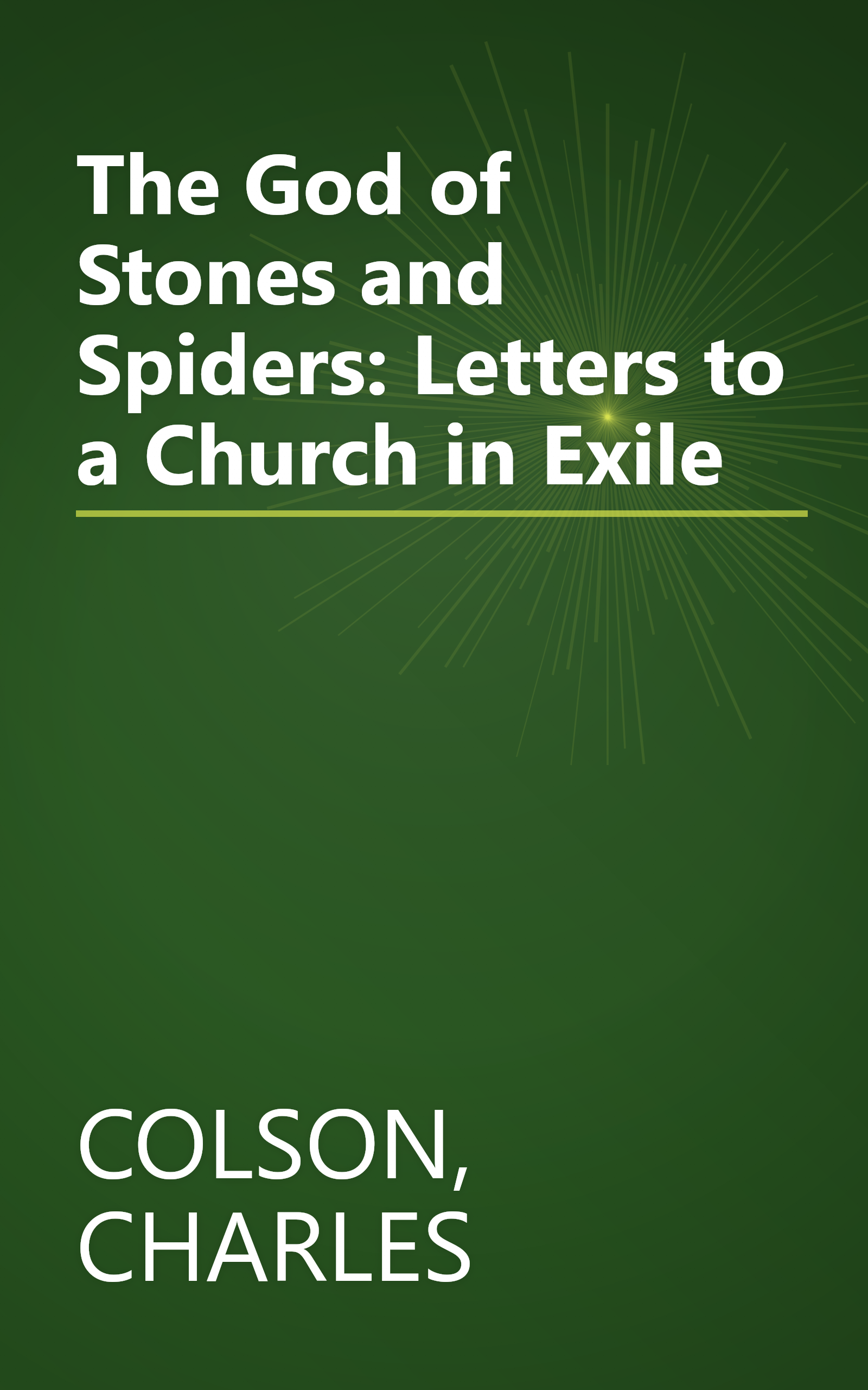 The God of Stones and Spiders: Letters to a Church in Exile book cover
