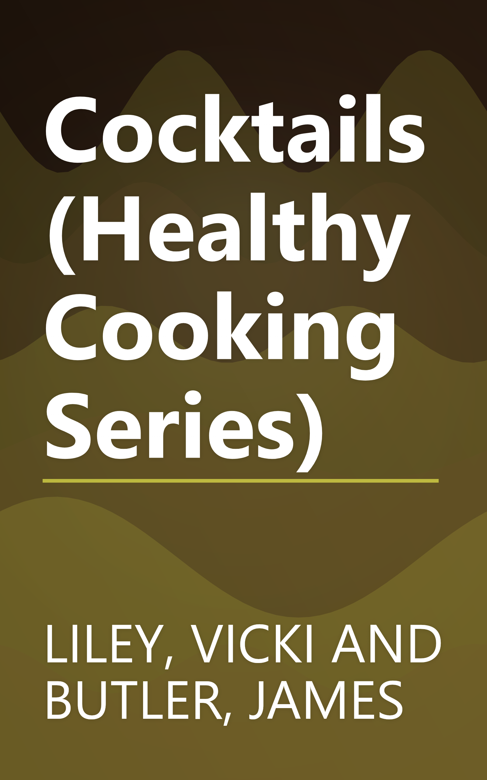 Cocktails (Healthy Cooking Series) book cover