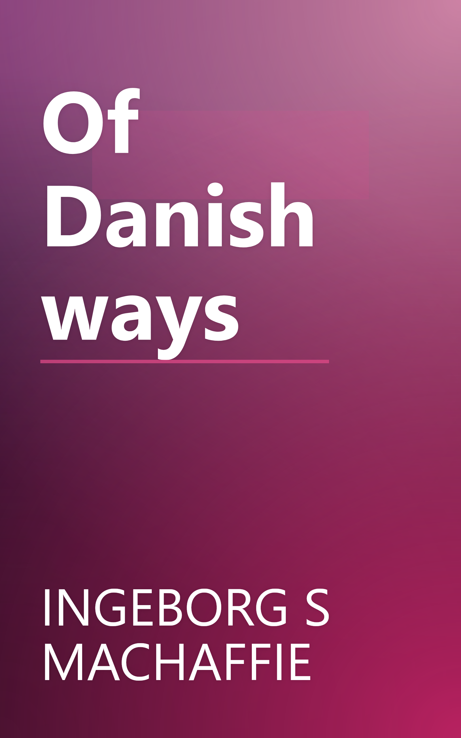 Of Danish ways book cover