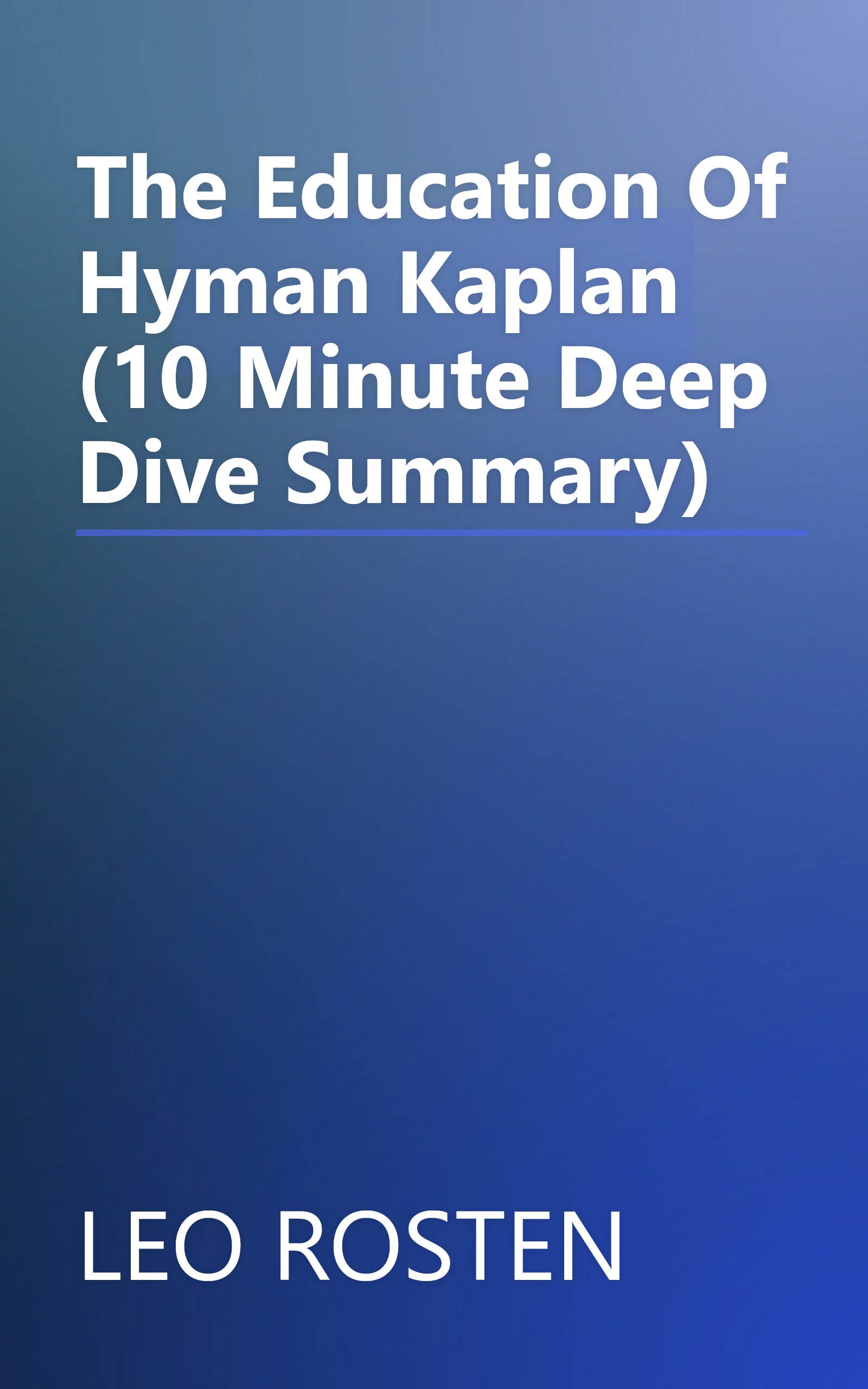 The Education Of Hyman Kaplan (10 Minute   Deep Dive Summary) book cover