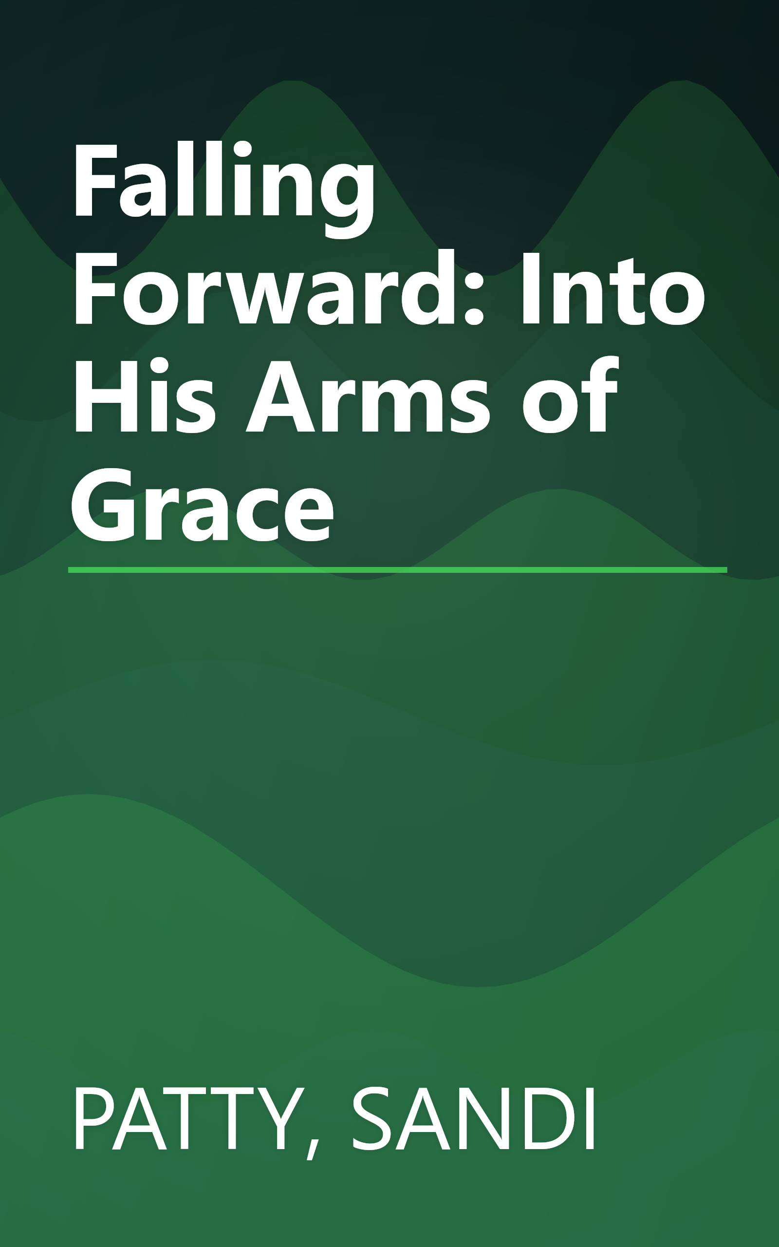 Falling Forward: Into His Arms of Grace book cover
