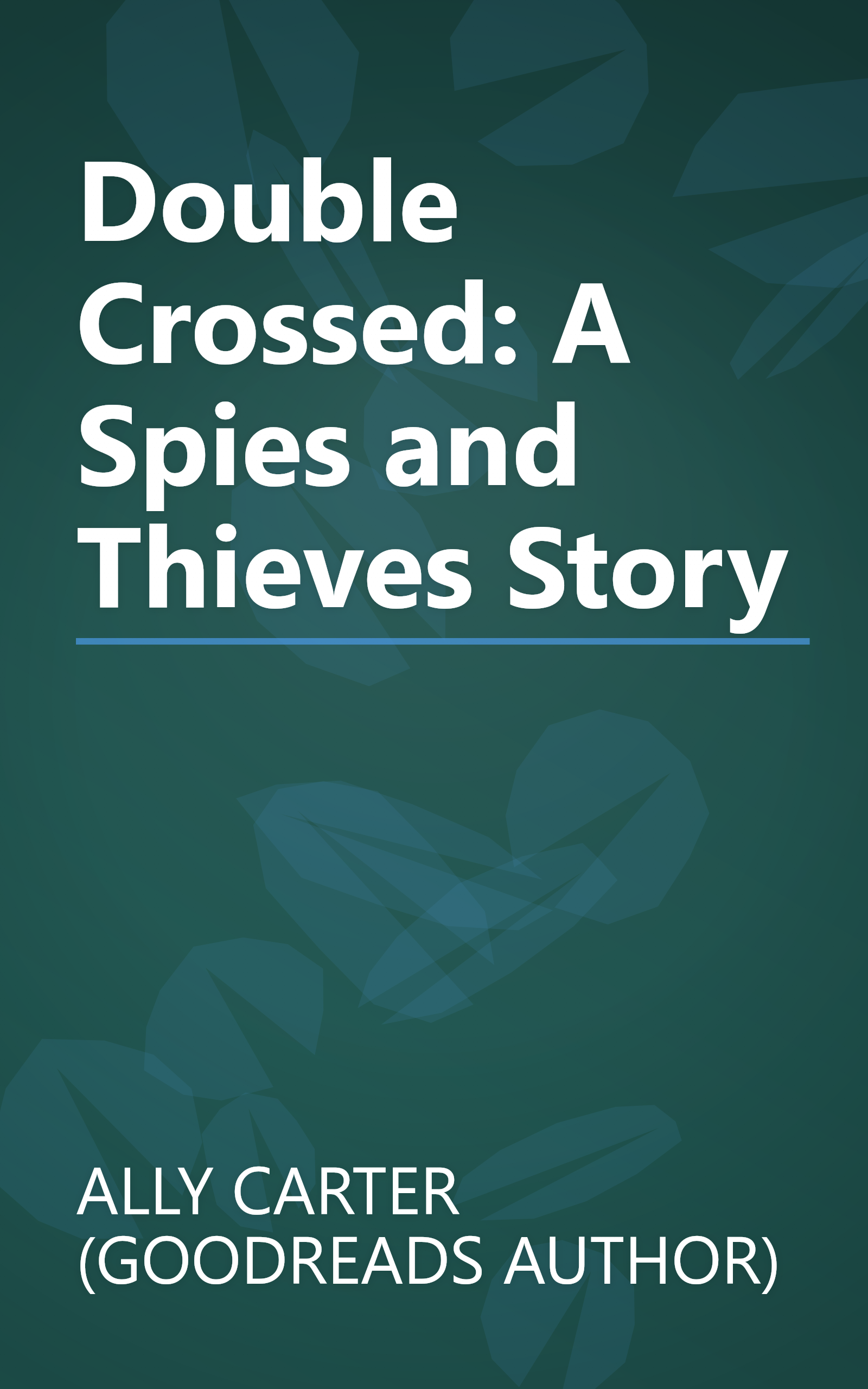 Double Crossed: A Spies and Thieves Story book cover