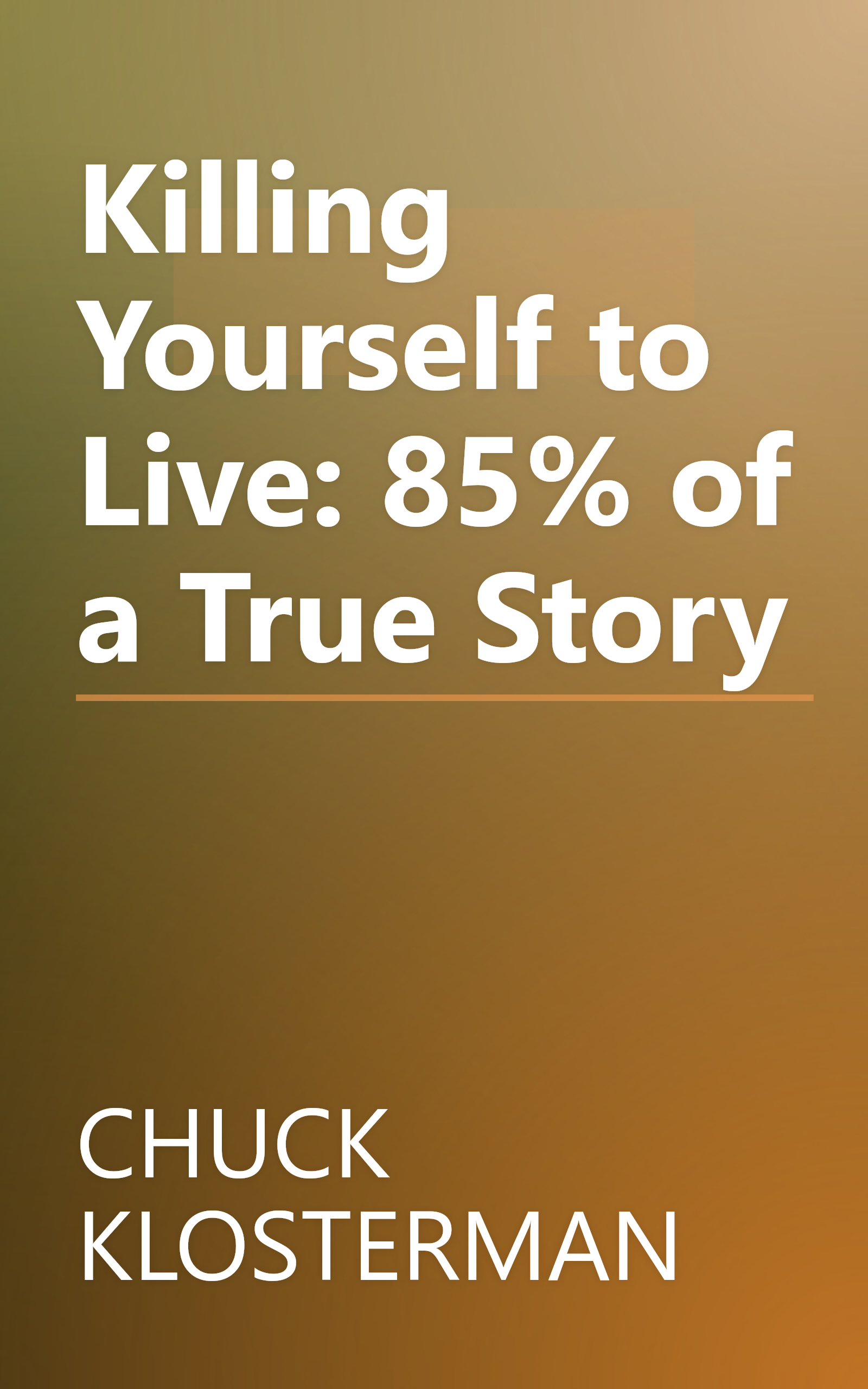 Killing Yourself to Live: 85% of a True Story book cover