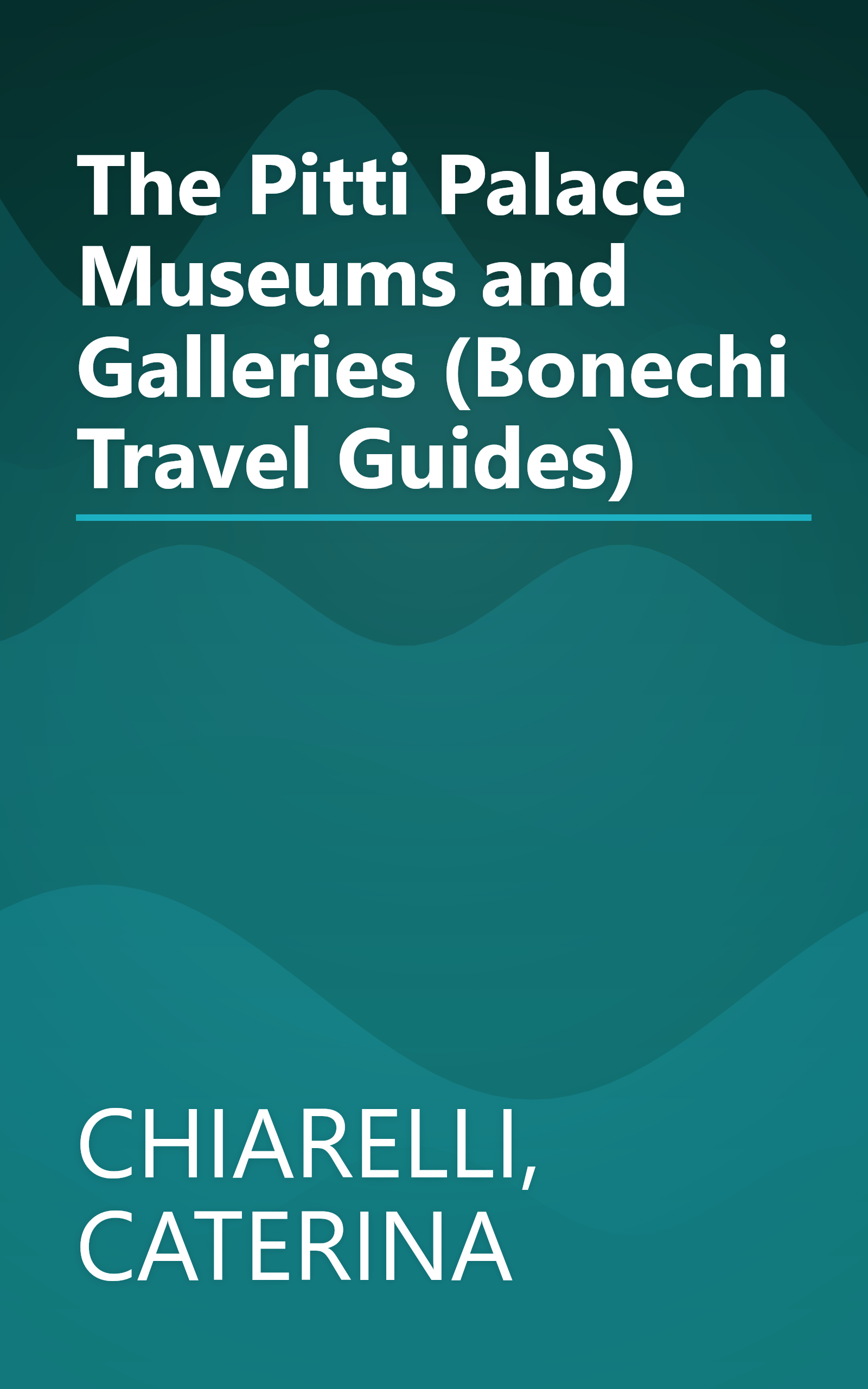 The Pitti Palace Museums and Galleries (Bonechi Travel Guides) book cover