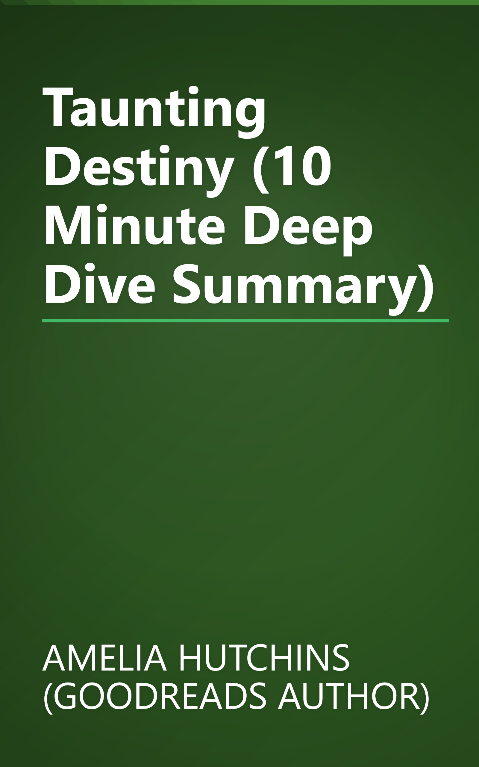 Taunting Destiny (10 Minute   Deep Dive Summary) book cover