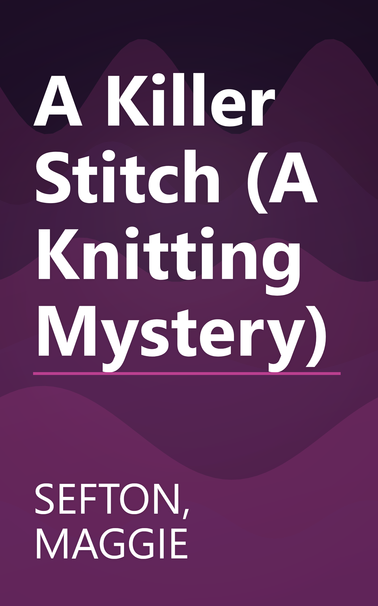 A Killer Stitch (A Knitting Mystery) book cover
