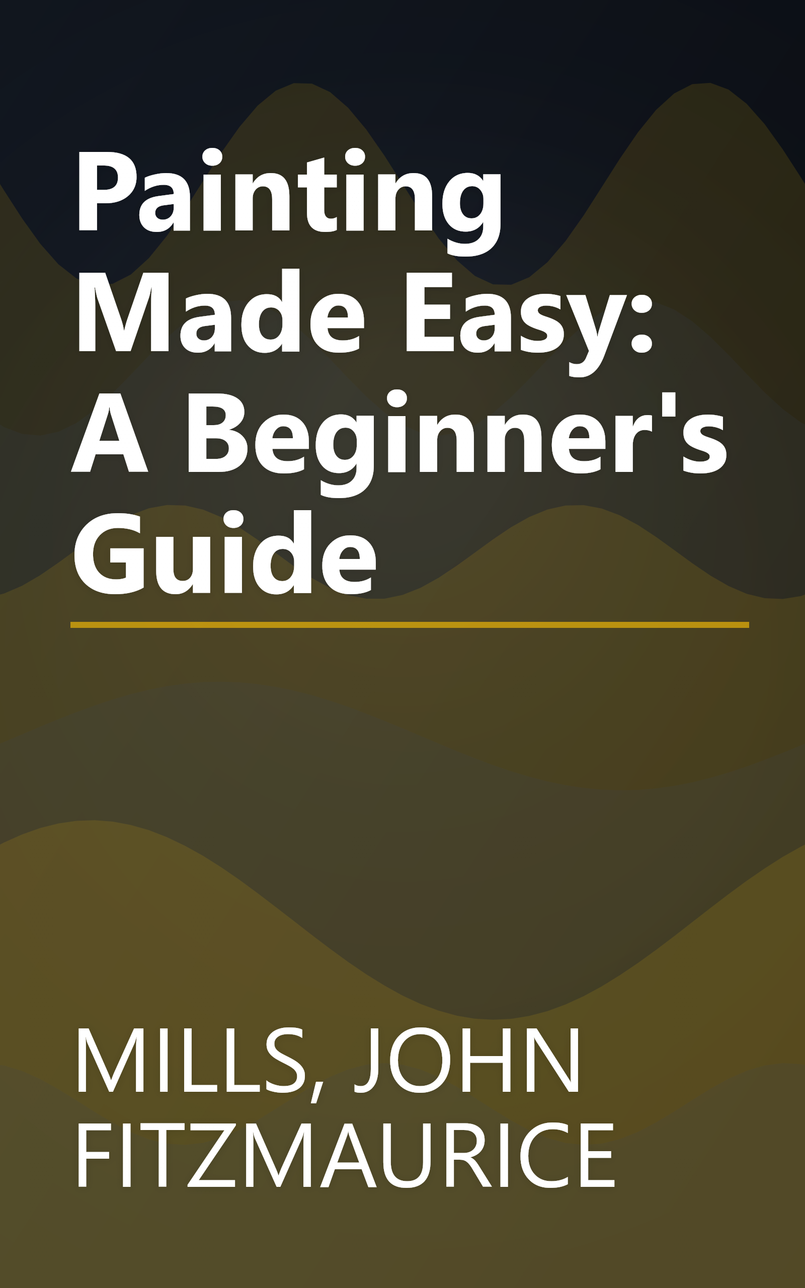 Painting Made Easy: A Beginner's Guide book cover