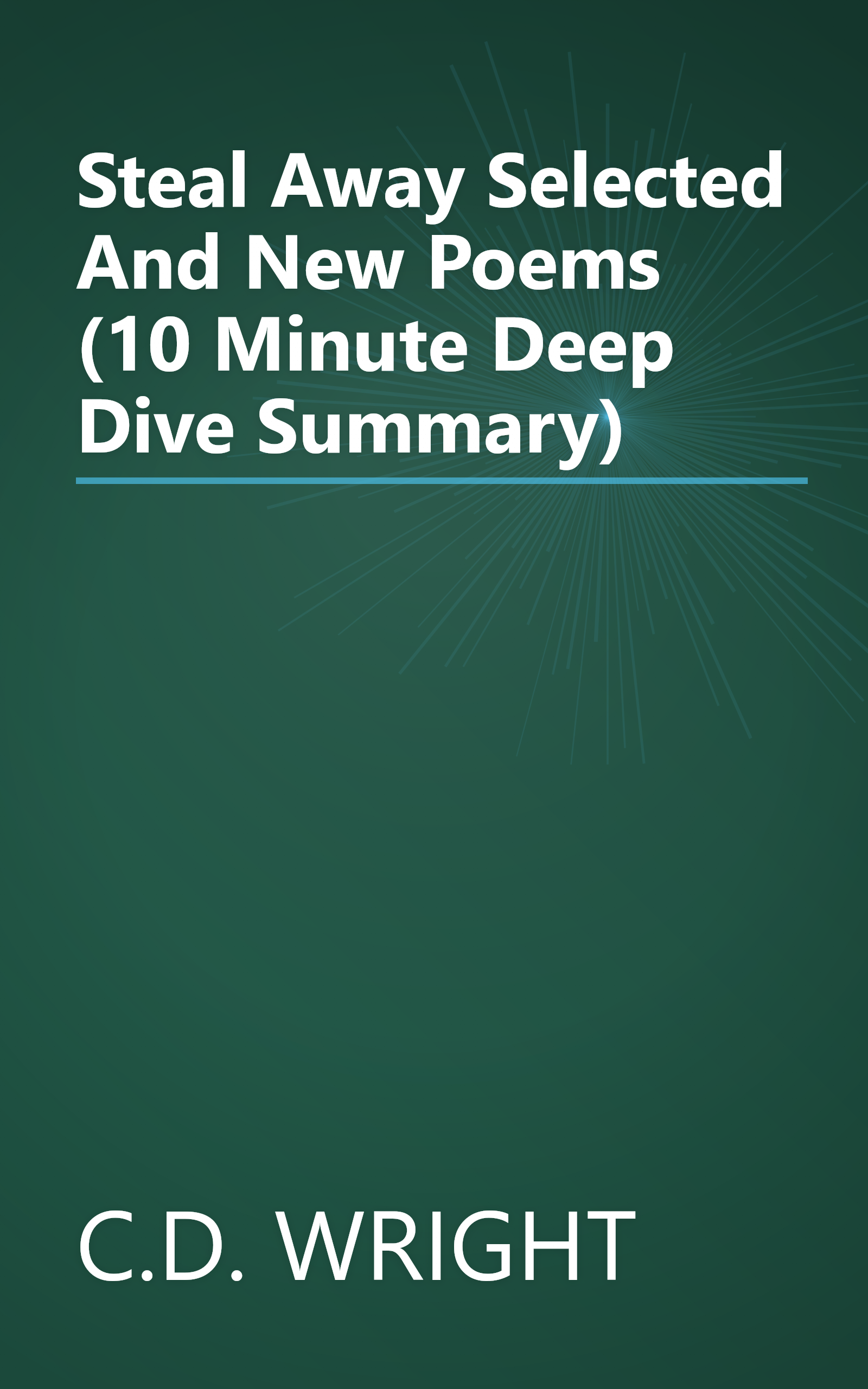 Steal Away  Selected And New Poems (10 Minute   Deep Dive Summary) book cover
