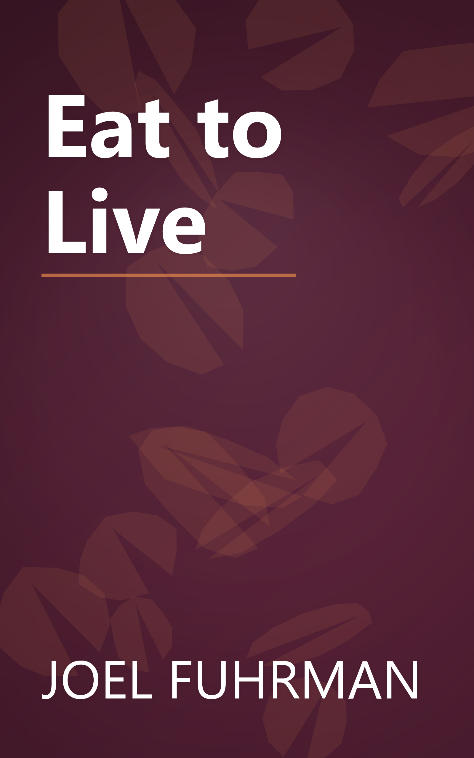 Eat to Live book cover