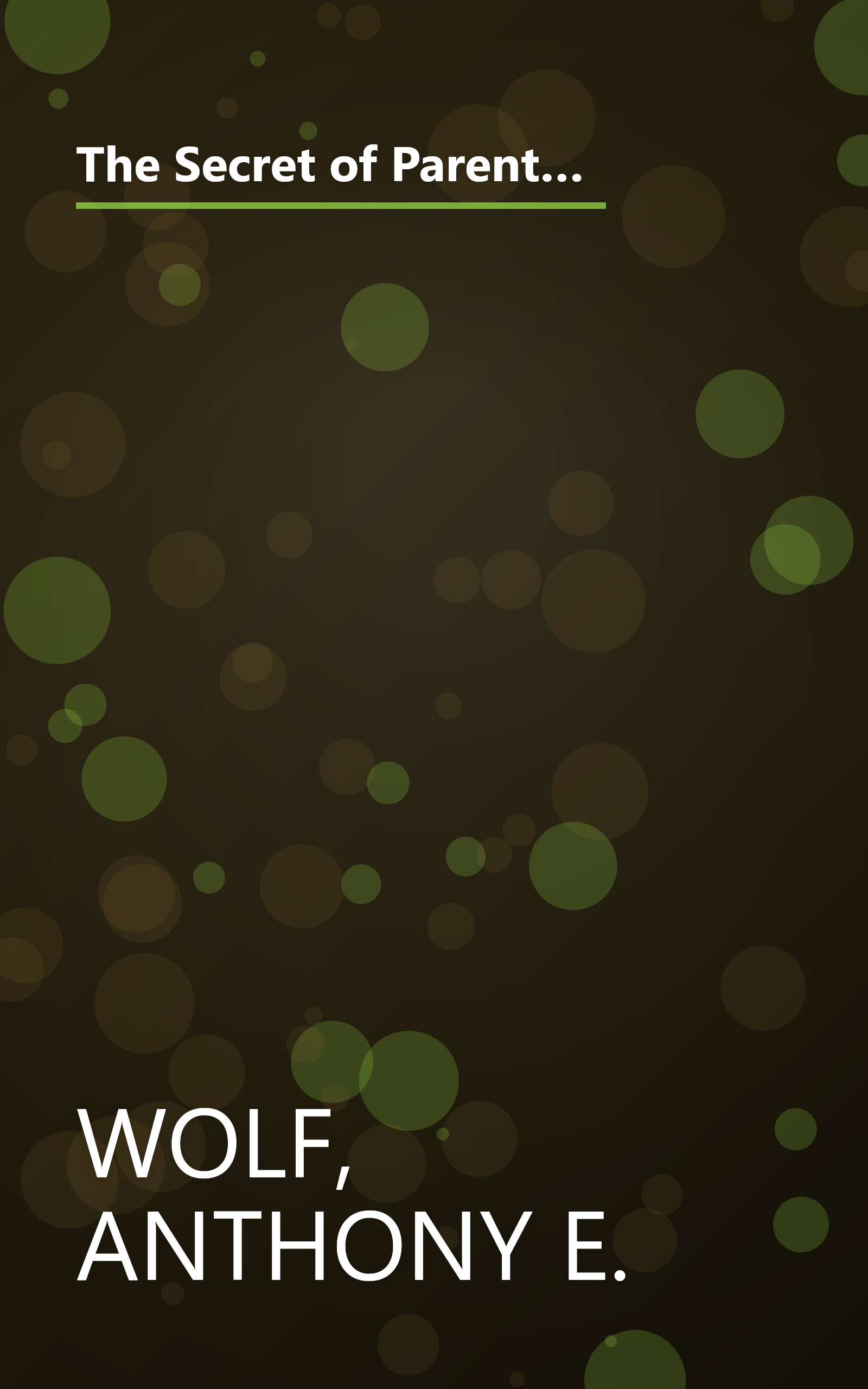 The Secret of Parenting: How to Be in Charge of Today's Kids--from Toddlers to Preteens--Without Threats or Punishment book cover