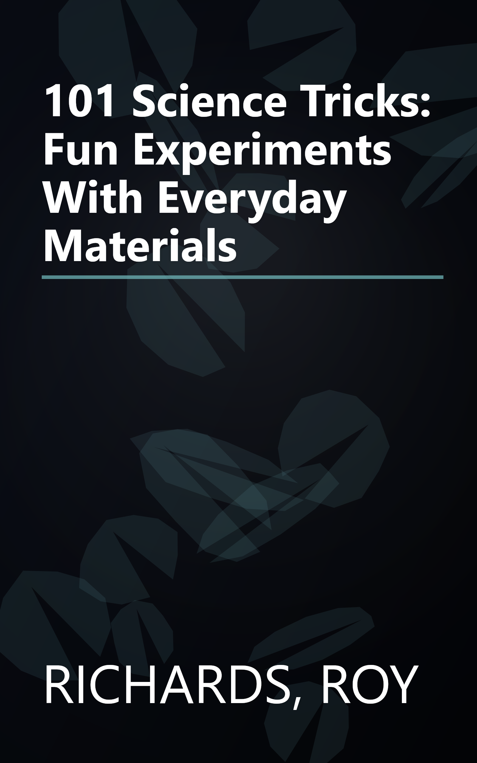 101 Science Tricks: Fun Experiments With Everyday Materials book cover