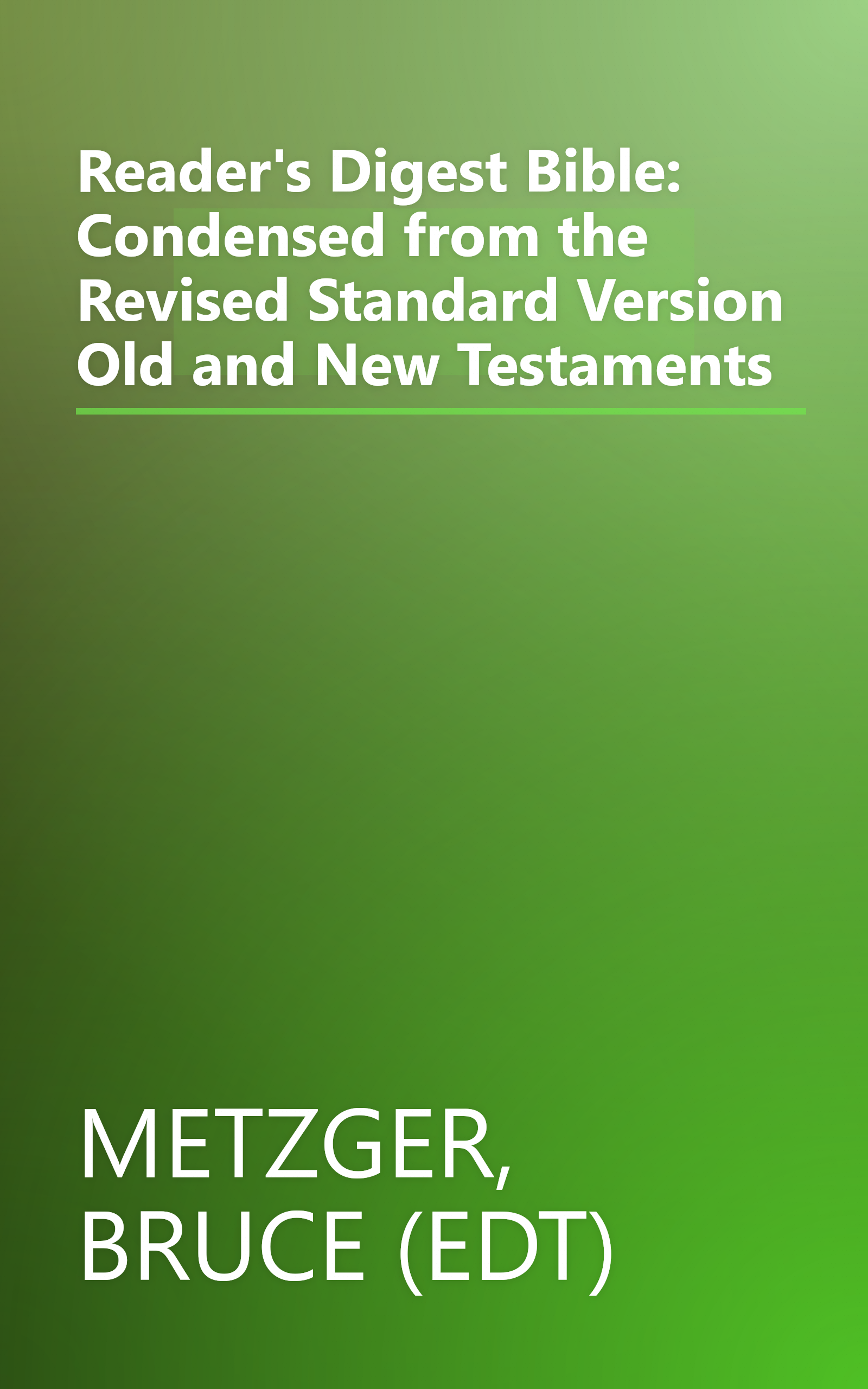 Reader's Digest Bible: Condensed from the Revised Standard Version Old and New Testaments book cover