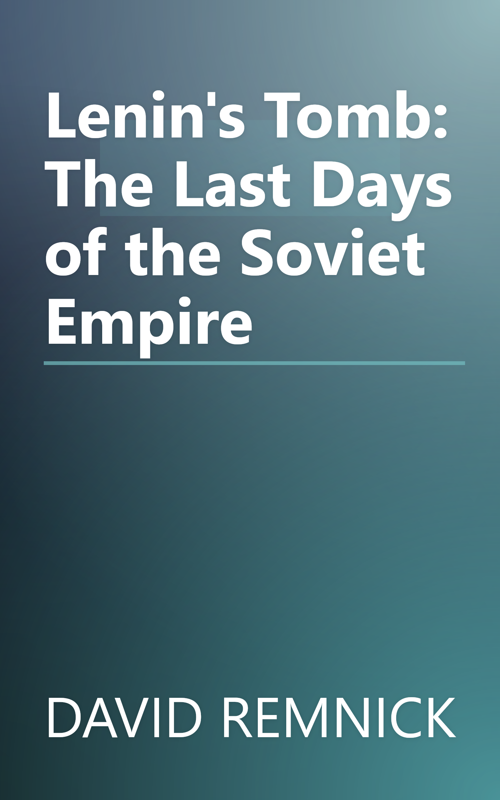 Lenin's Tomb: The Last Days of the Soviet Empire book cover