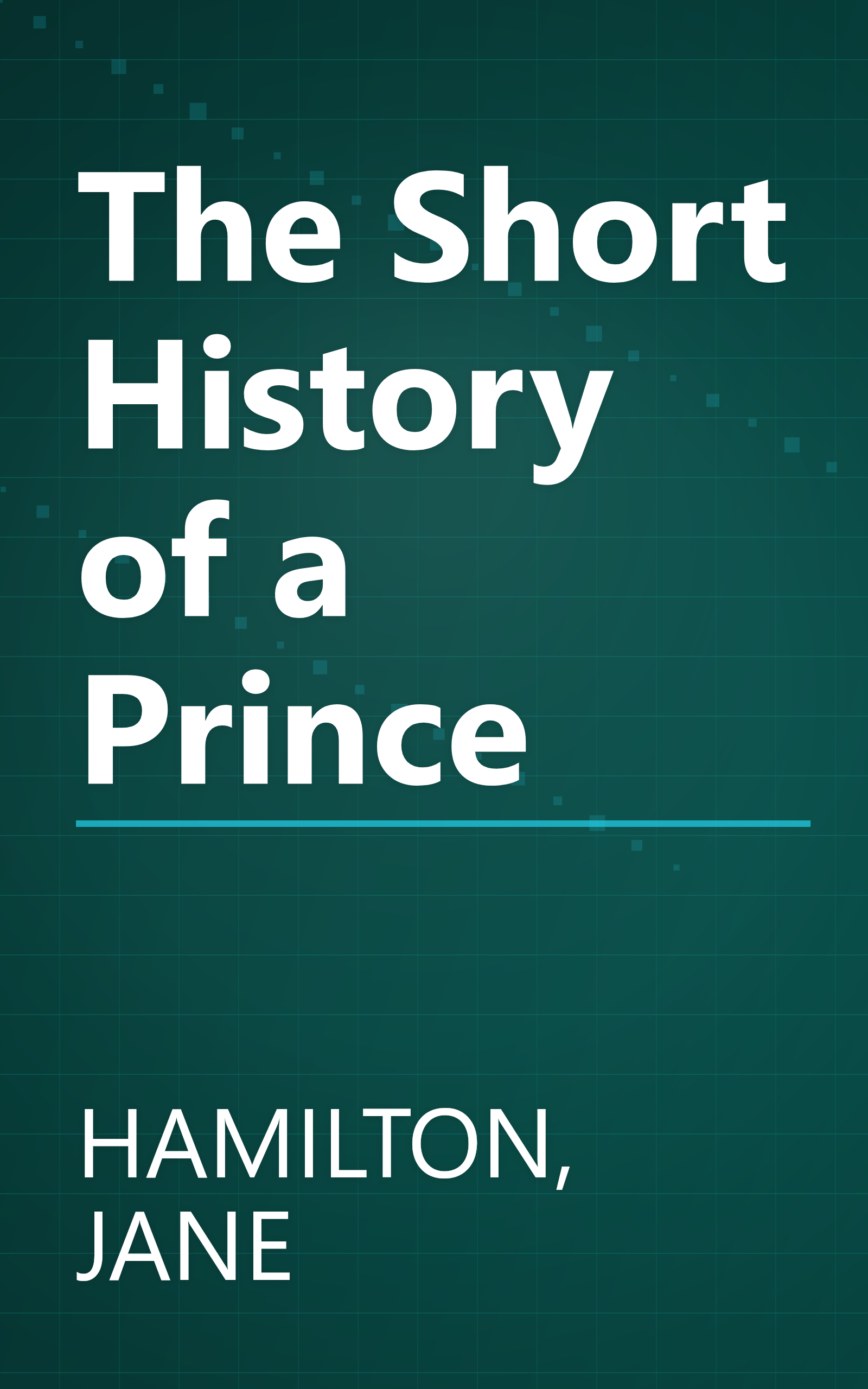 The Short History of a Prince book cover