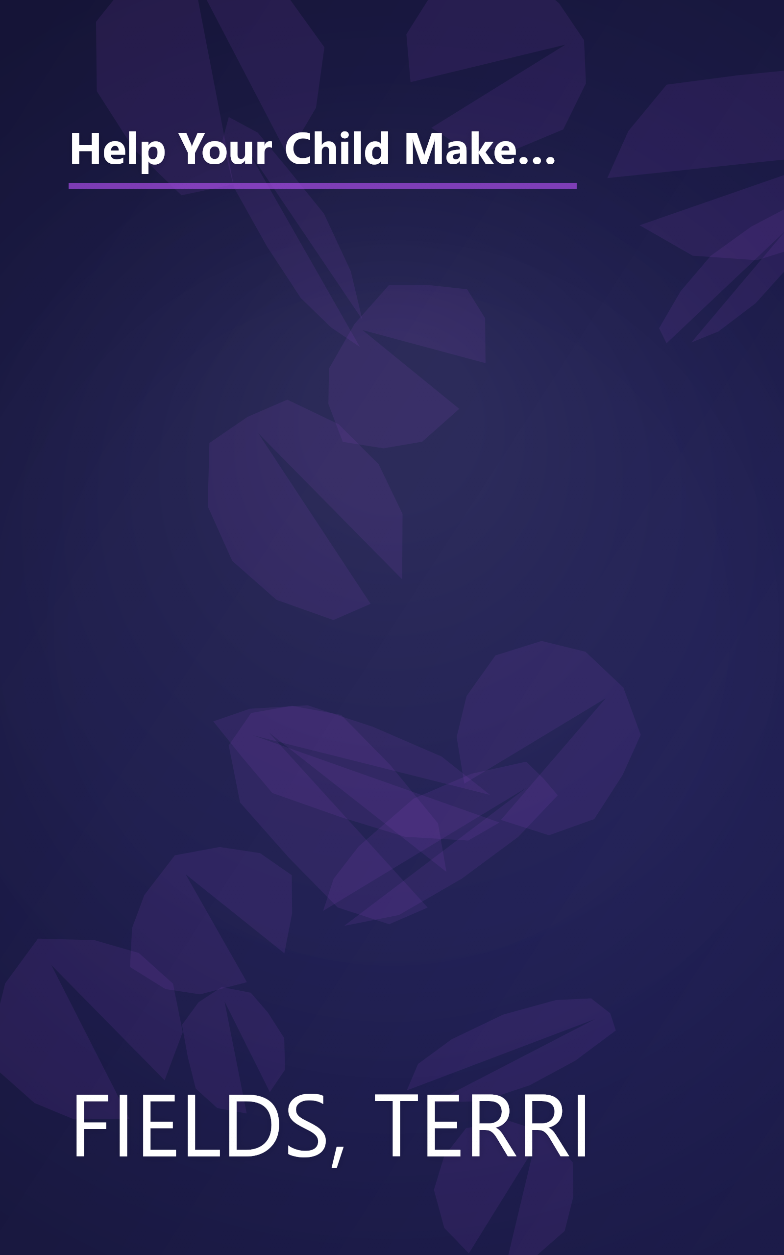 Help Your Child Make the Most of School: An Award-Winning Teacher Reveals How Much You Can Matter in Your Child's Education book cover