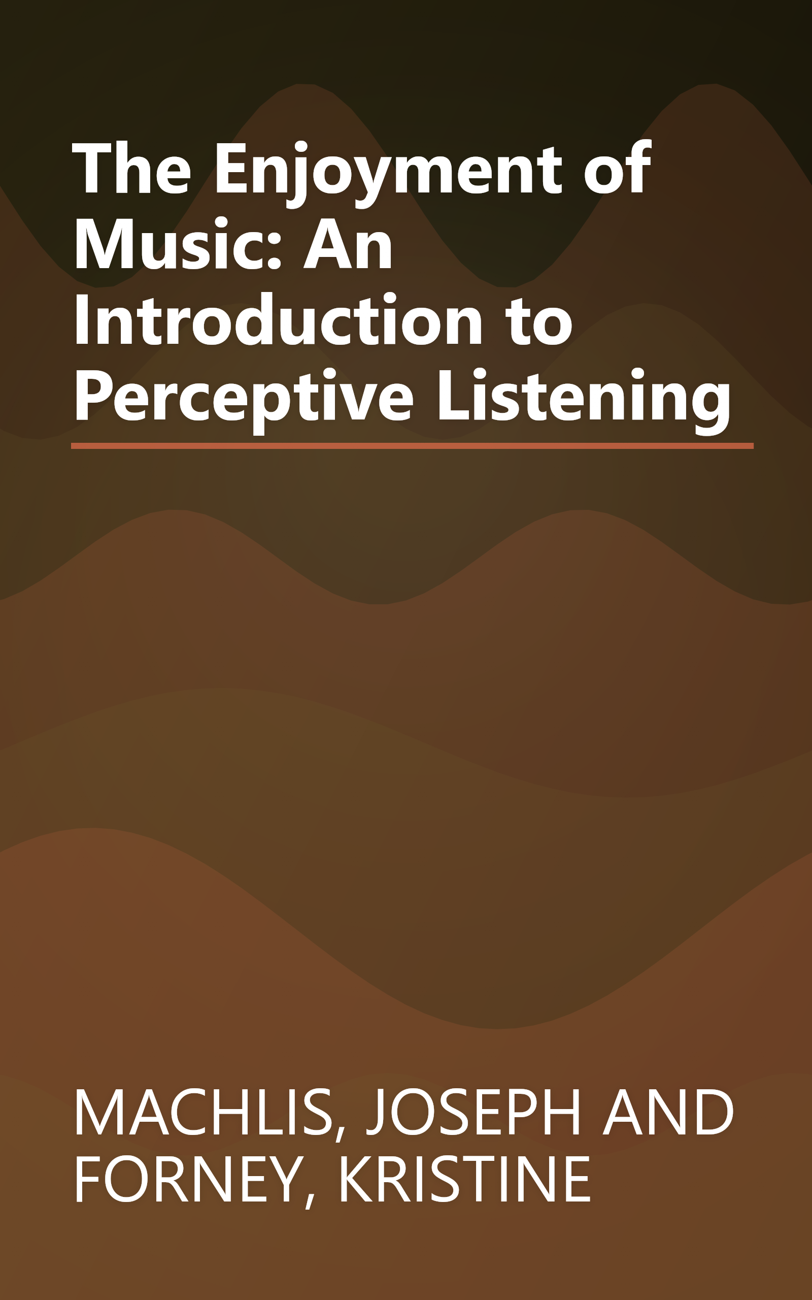 The Enjoyment of Music: An Introduction to Perceptive Listening book cover