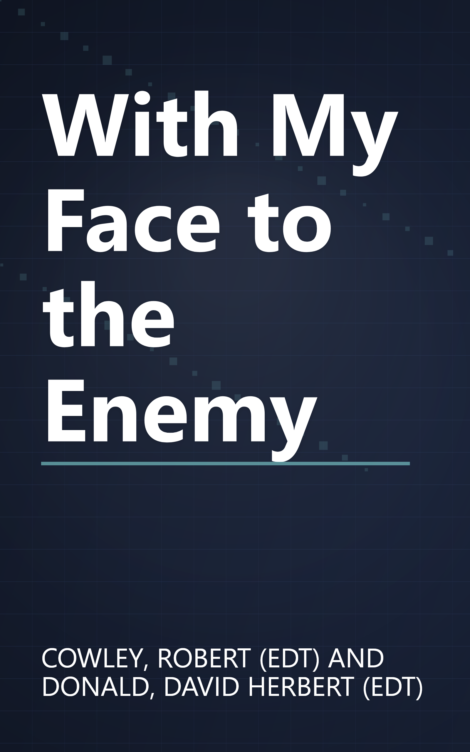 With My Face to the Enemy book cover