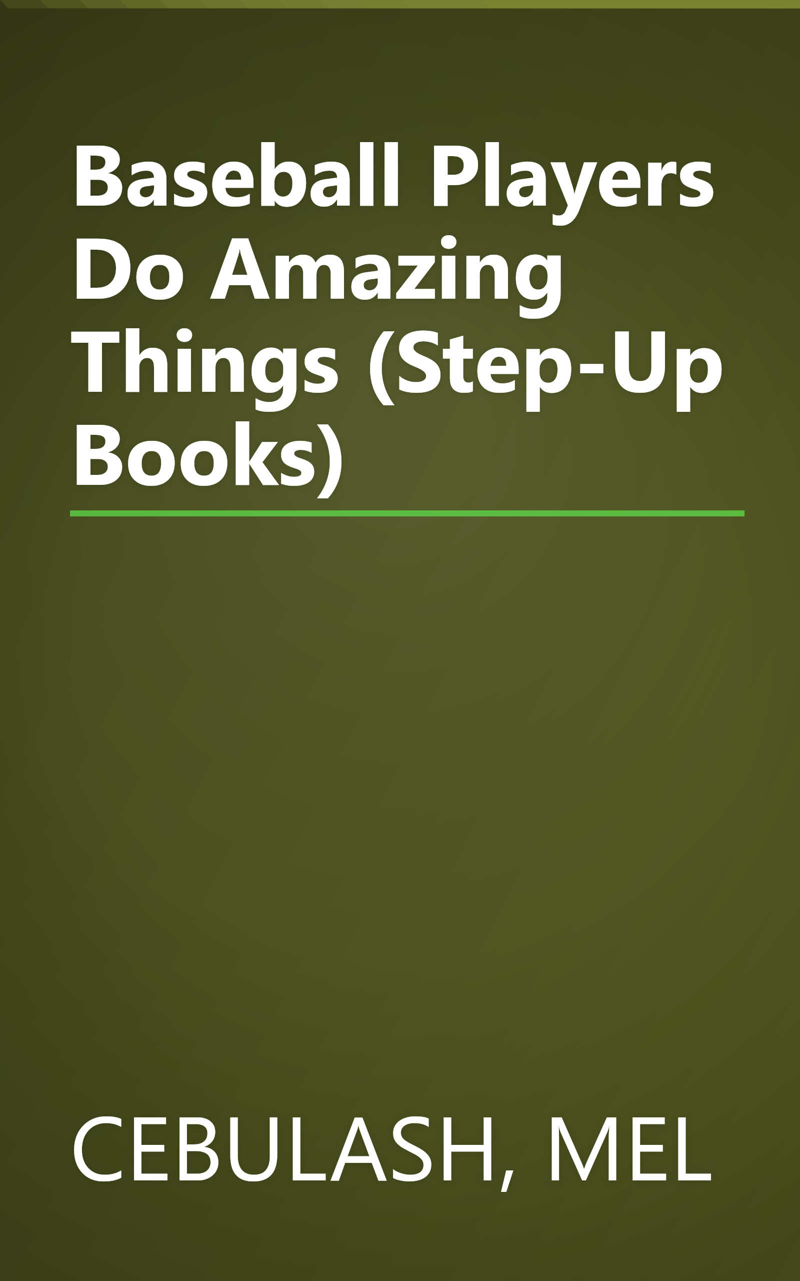 Baseball Players Do Amazing Things (Step-Up Books) book cover