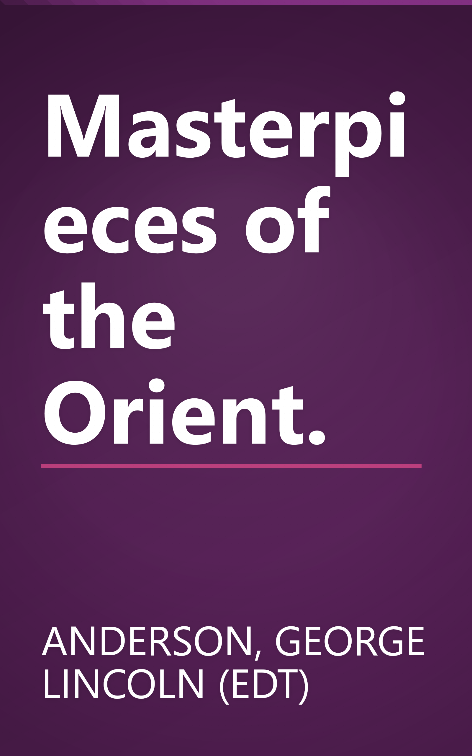 Masterpieces of the Orient. book cover