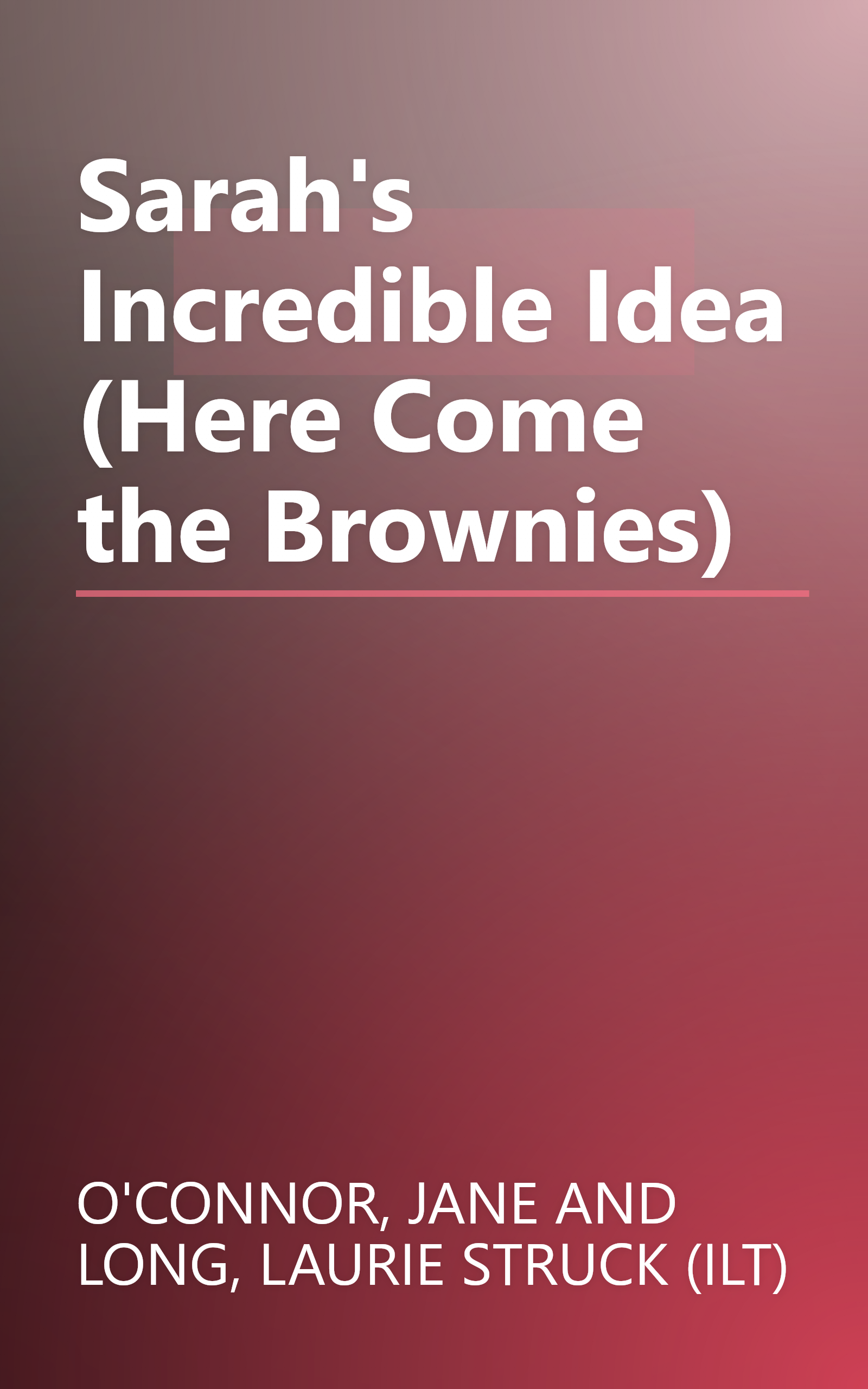 Sarah's Incredible Idea (Here Come the Brownies) book cover