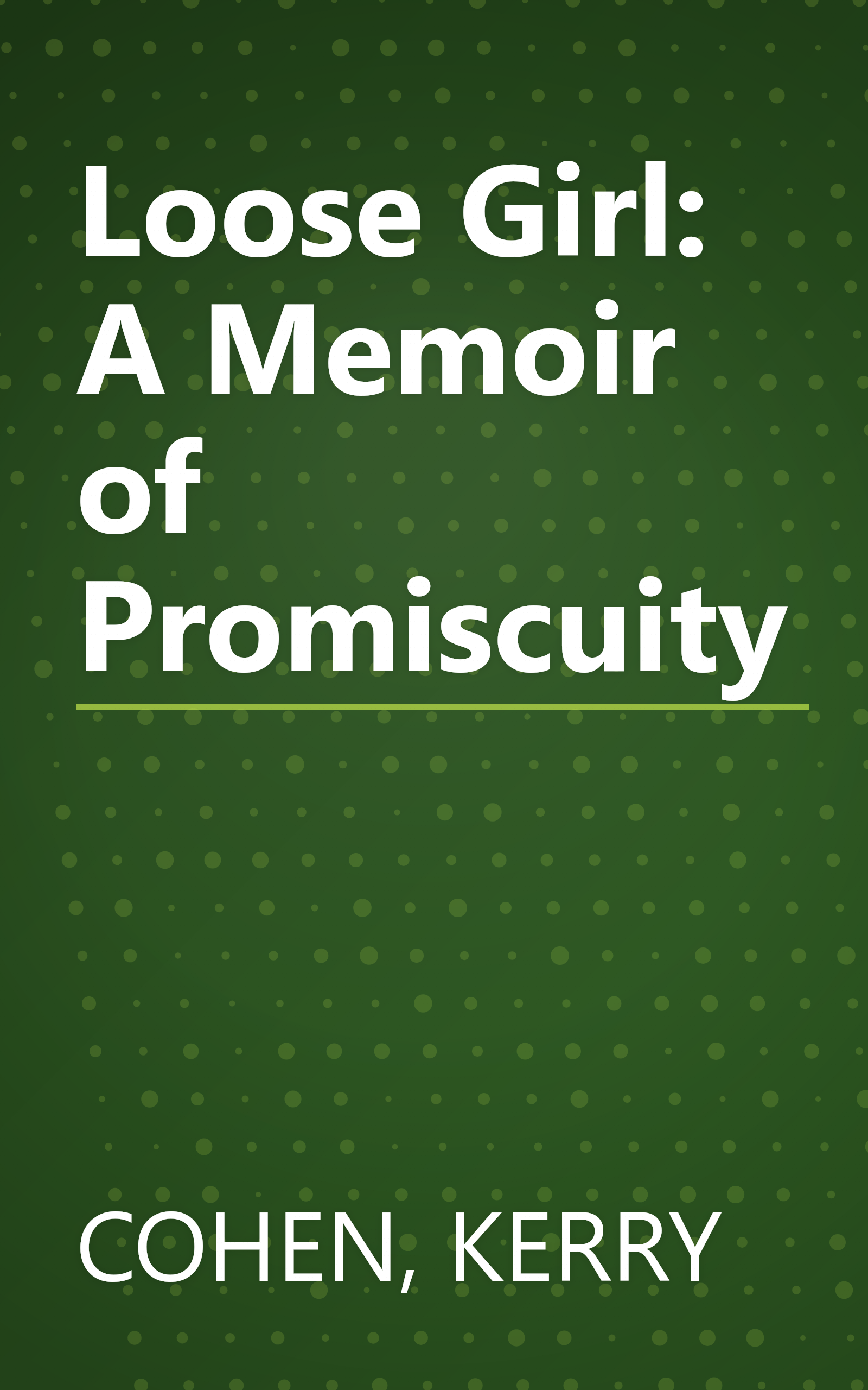 Loose Girl: A Memoir of Promiscuity book cover