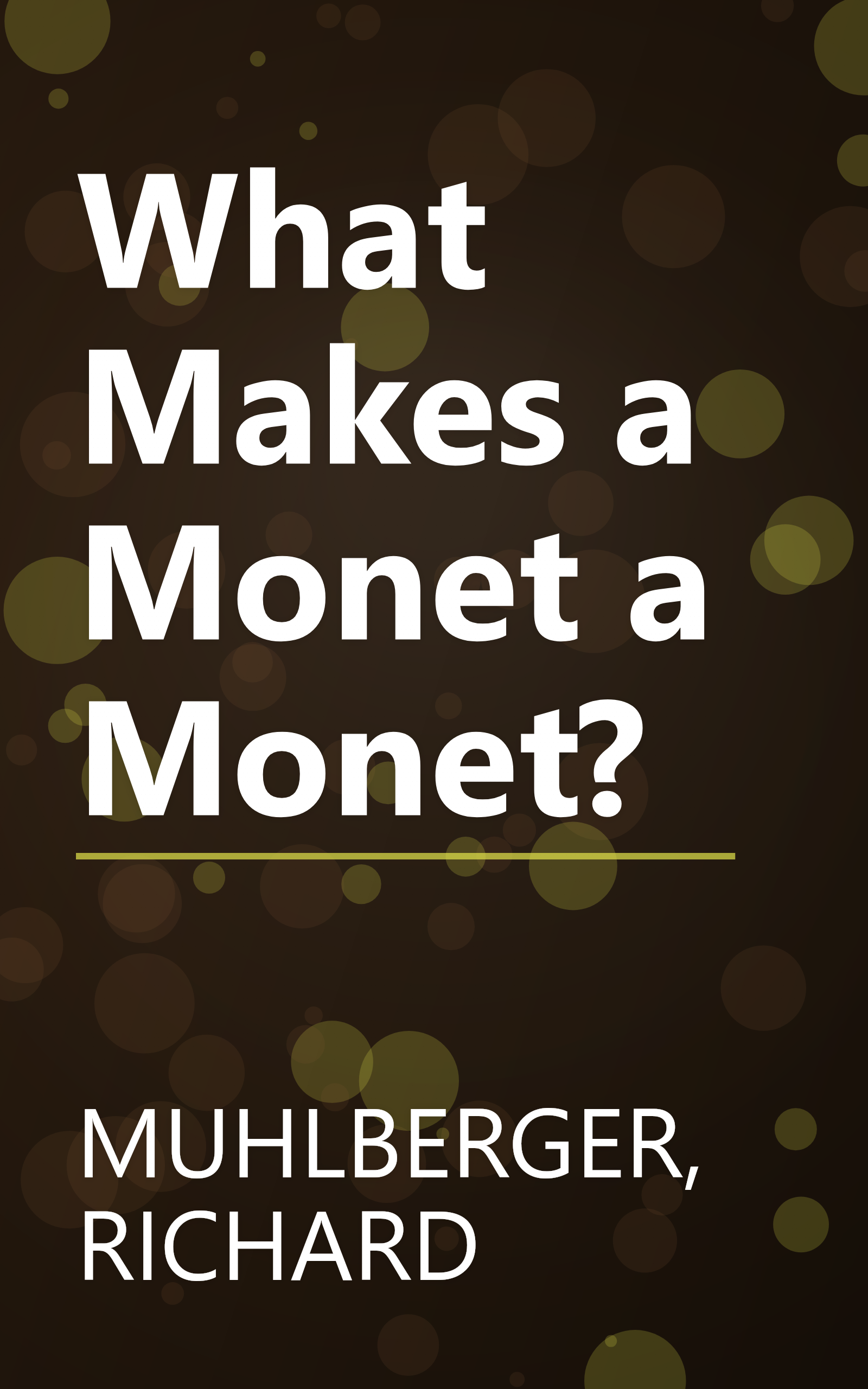 What Makes a Monet a Monet? book cover