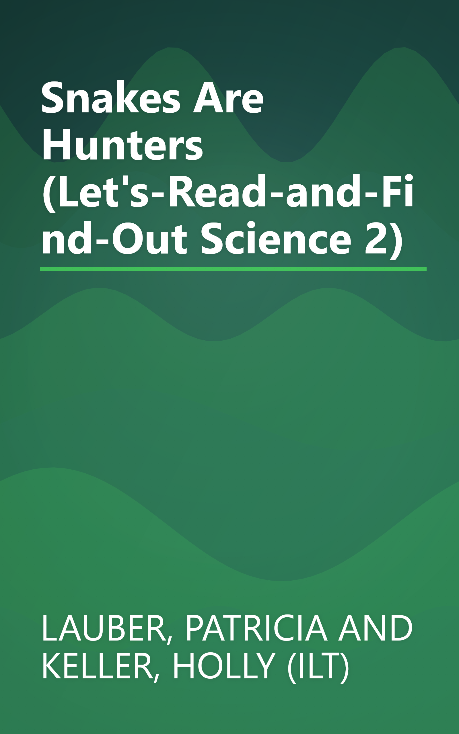 Snakes Are Hunters (Let's-Read-and-Find-Out Science 2) book cover